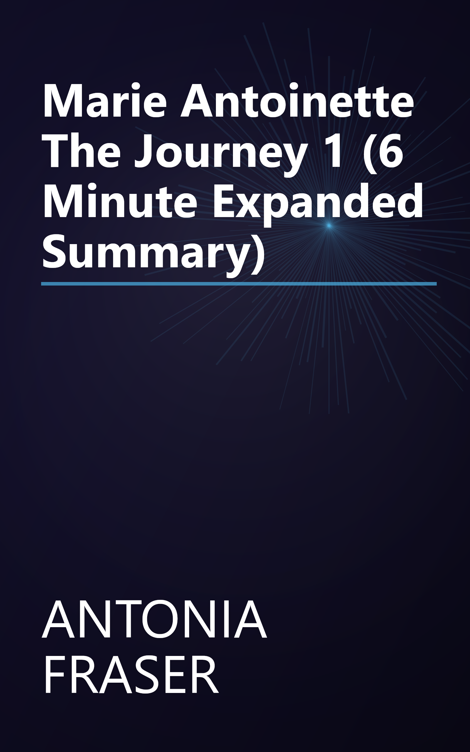Marie Antoinette  The Journey 1 (6 Minute   Expanded Summary) book cover