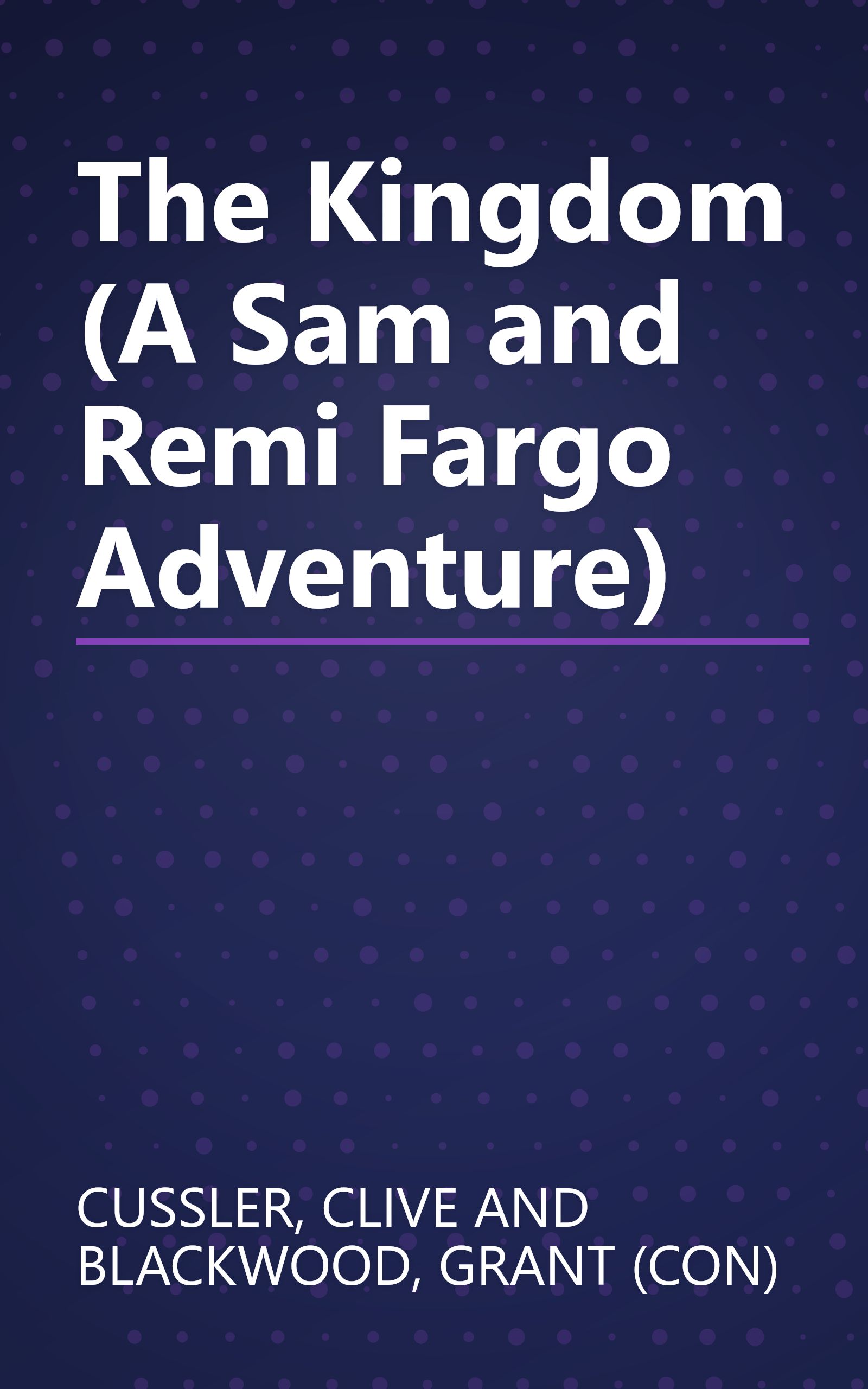 The Kingdom (A Sam and Remi Fargo Adventure) book cover