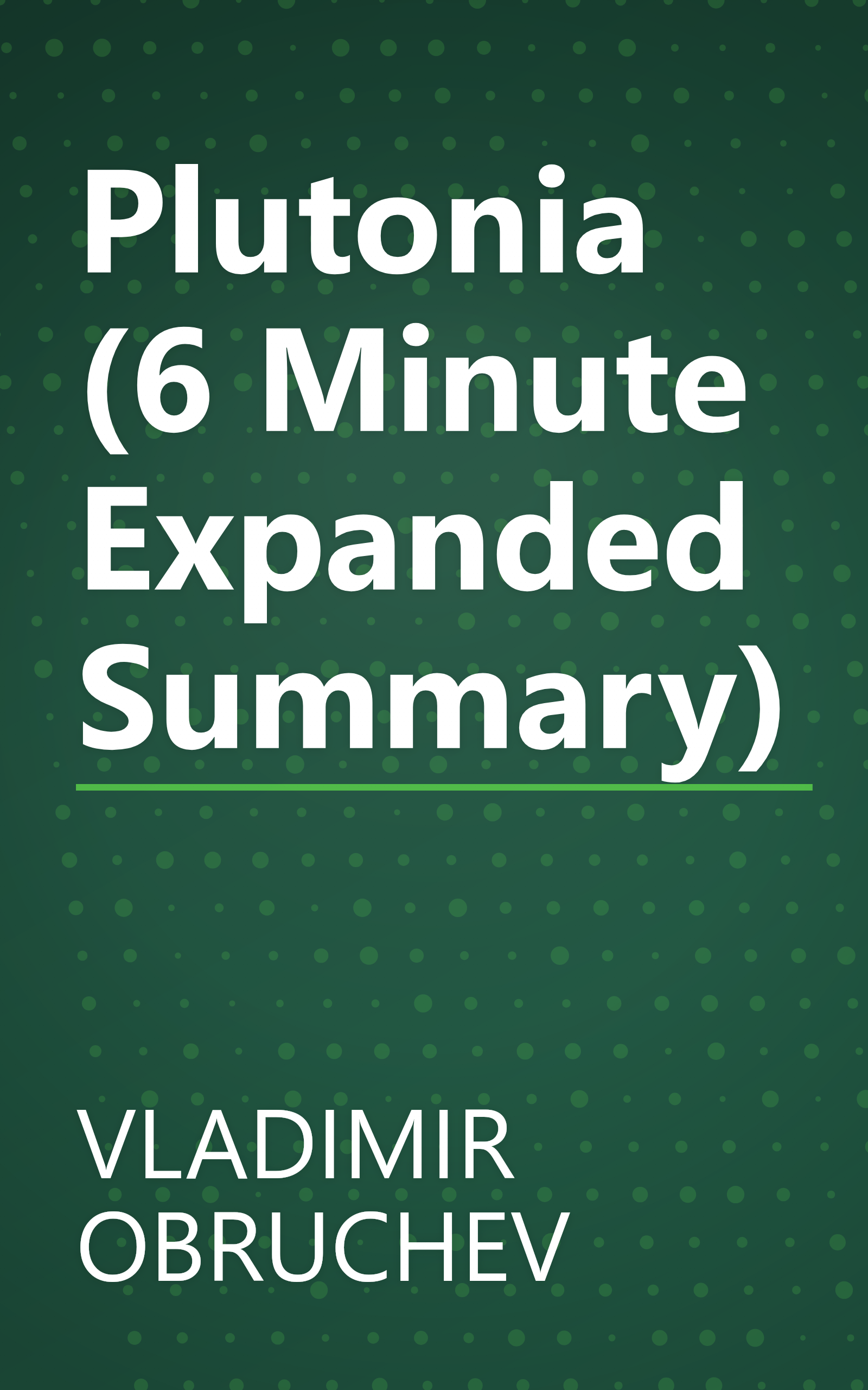 Plutonia (6 Minute   Expanded Summary) book cover