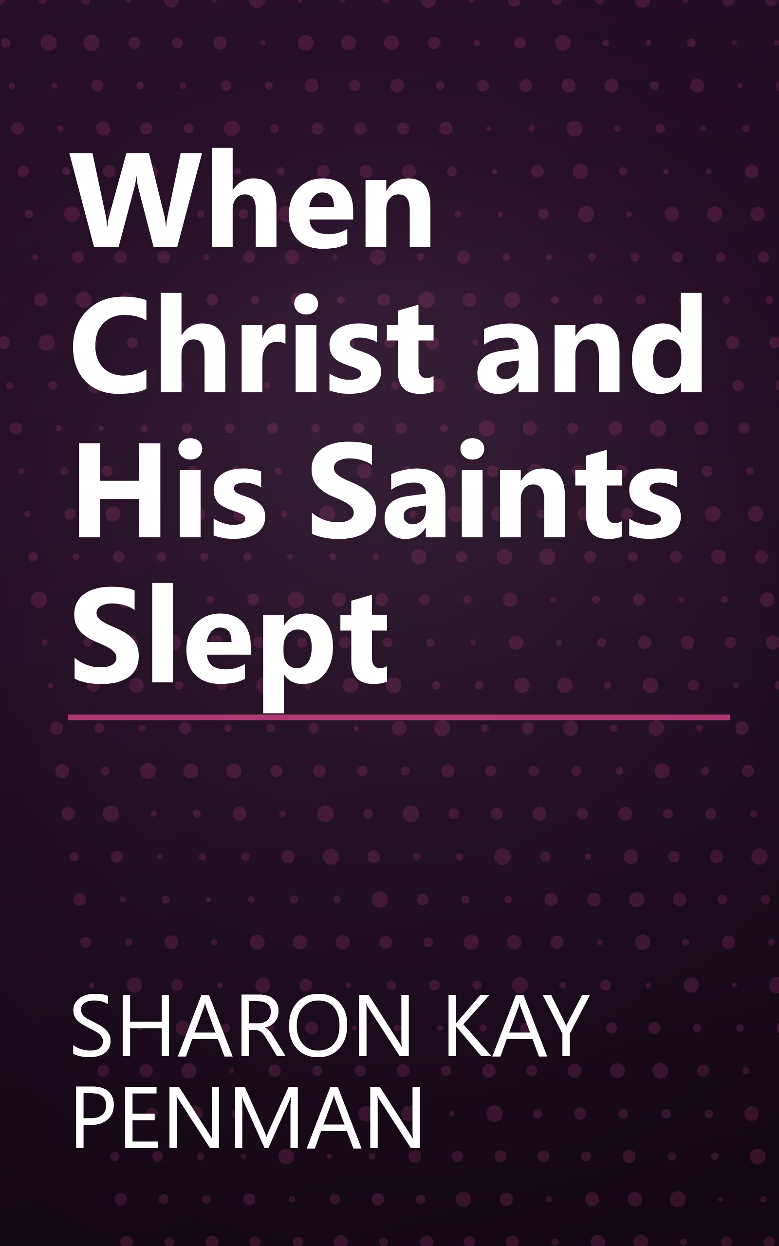 When Christ and His Saints Slept book cover