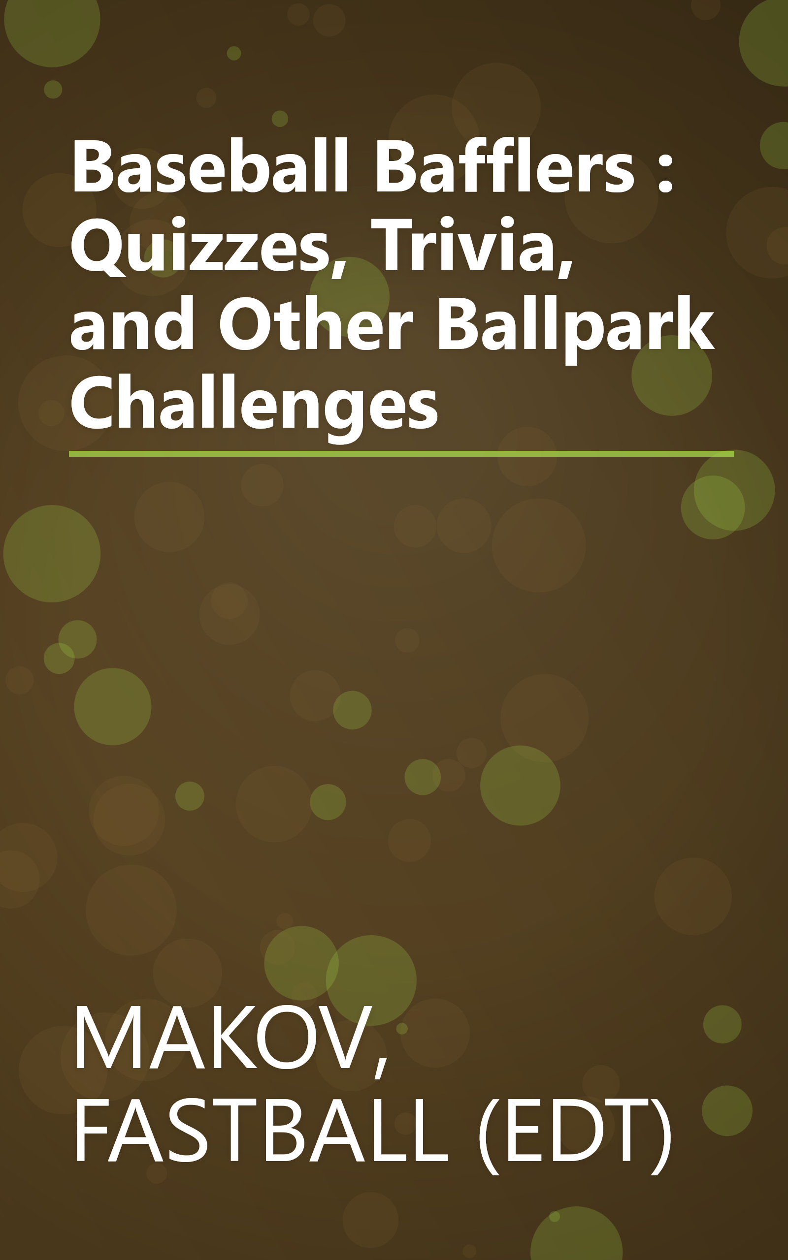 Baseball Bafflers : Quizzes, Trivia, and Other Ballpark Challenges book cover