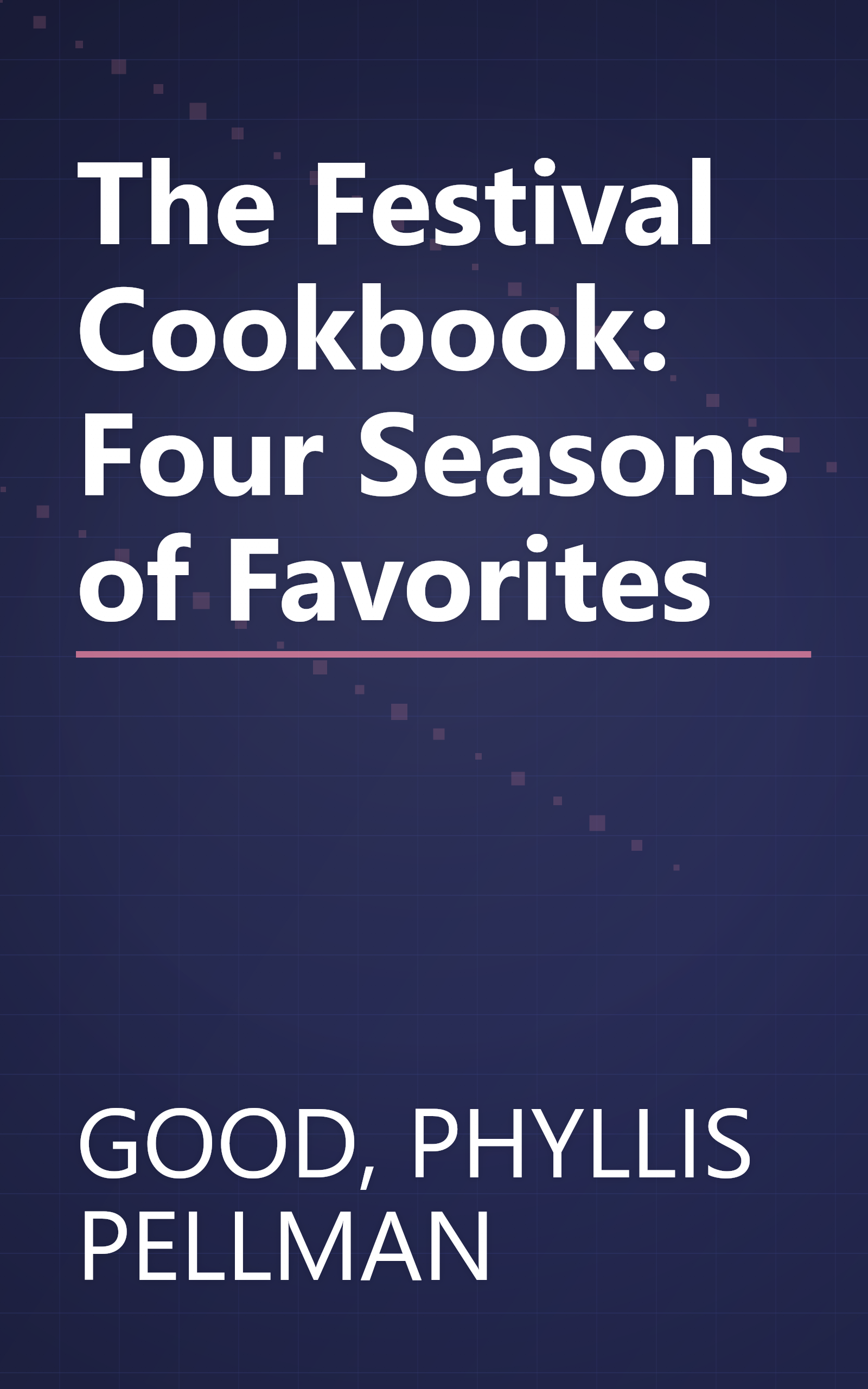 The Festival Cookbook: Four Seasons of Favorites book cover