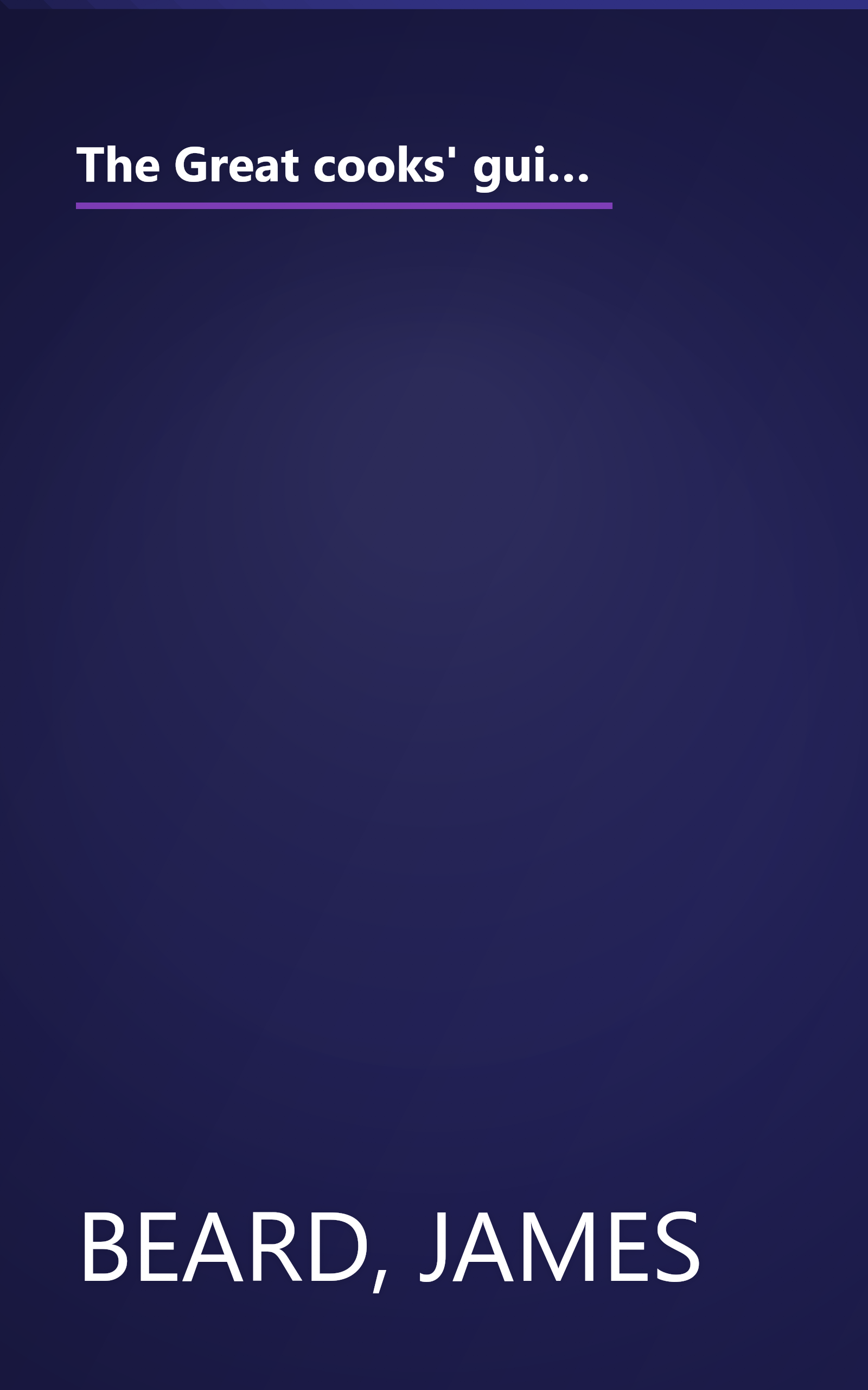 The Great cooks' guide to crepes & souffles: America's leading food authorities share their home-tested recipes and expertise on cooking equipment and techniques book cover