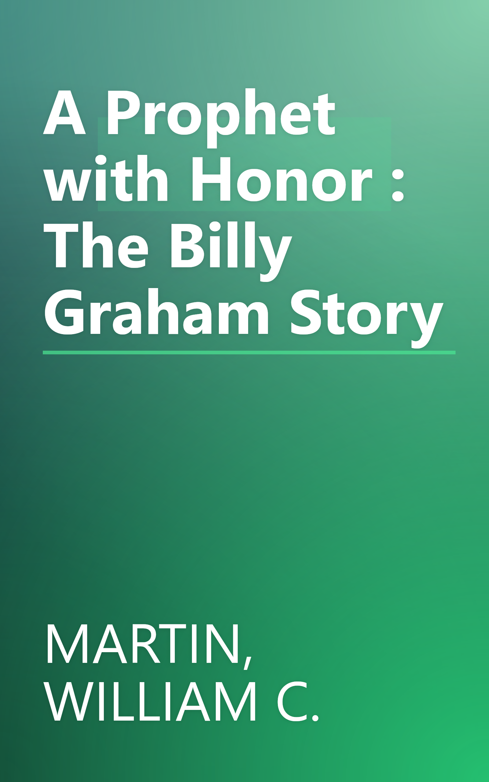 A Prophet with Honor : The Billy Graham Story book cover