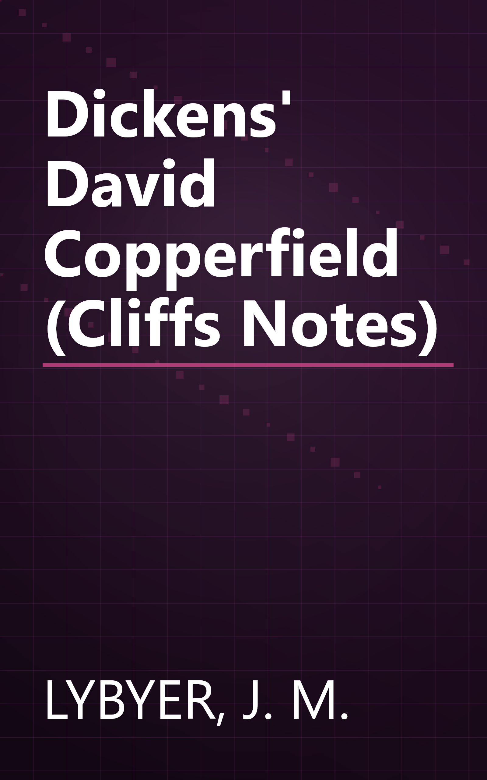 Dickens' David Copperfield (Cliffs Notes) book cover