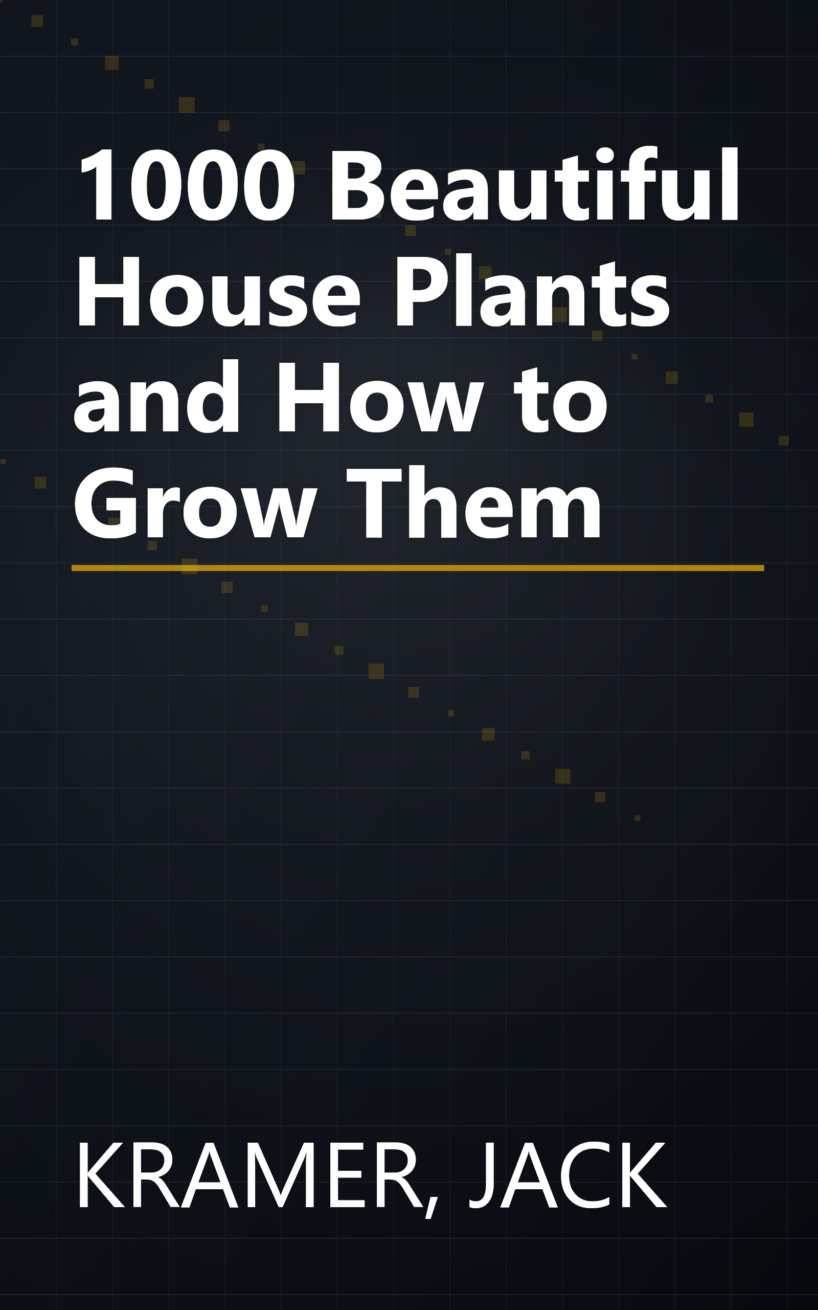 1000 Beautiful House Plants and How to Grow Them book cover
