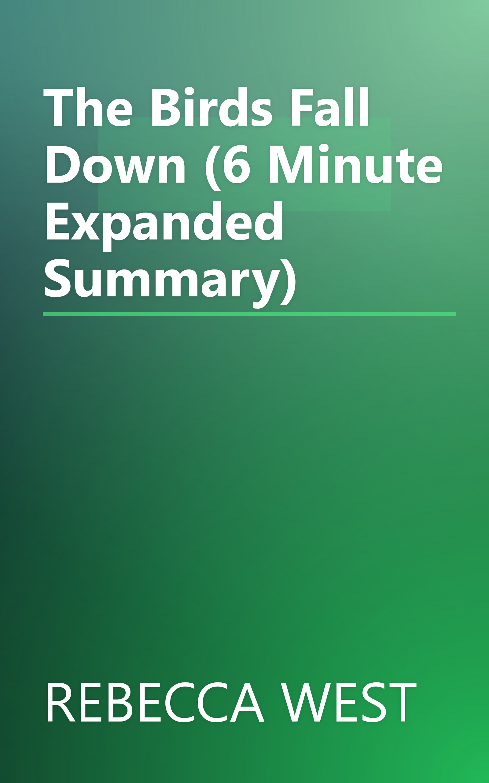 The Birds Fall Down (6 Minute   Expanded Summary) book cover