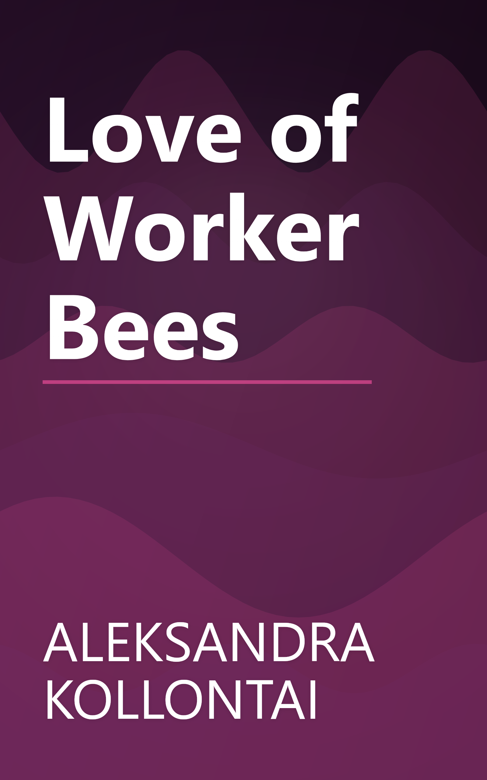 Love of Worker Bees book cover
