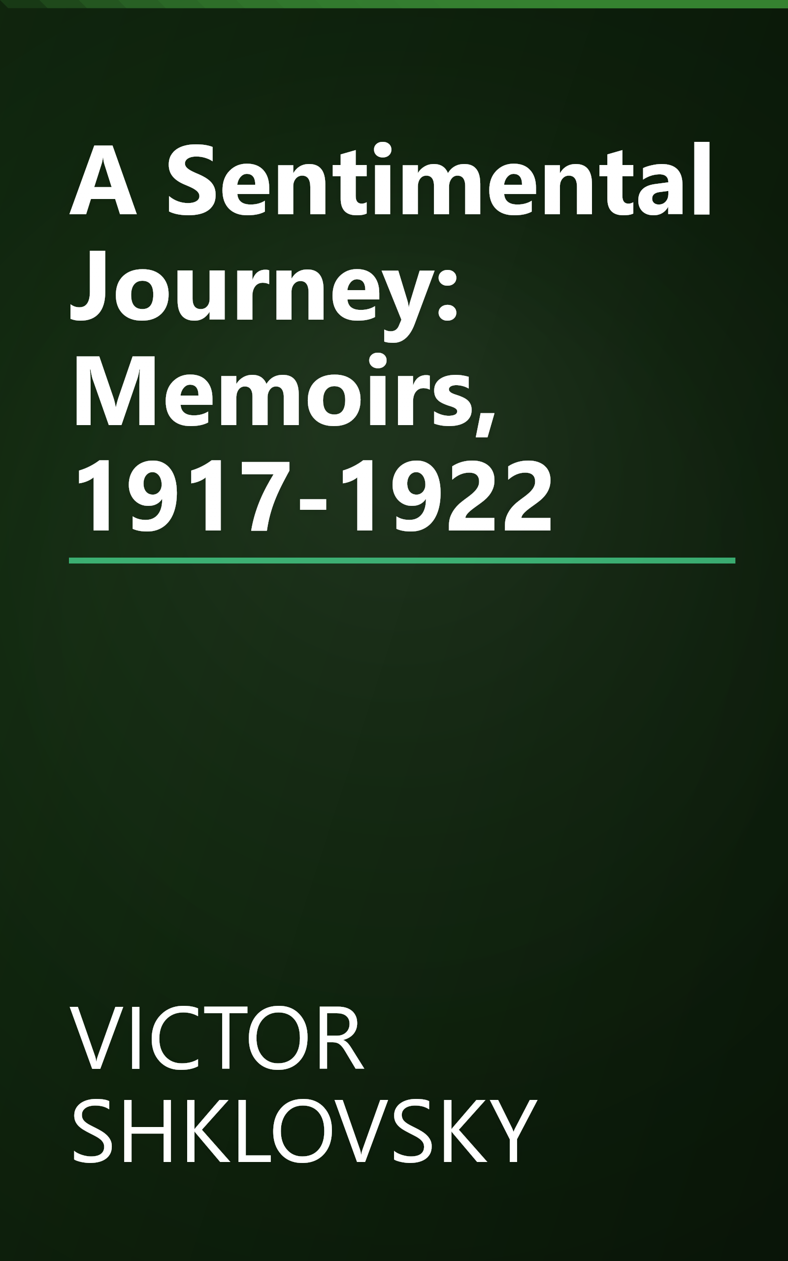 A Sentimental Journey: Memoirs, 1917-1922 book cover