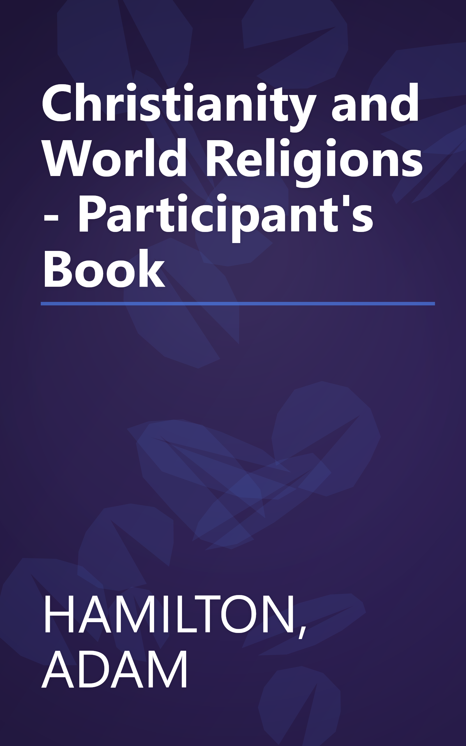 Christianity and World Religions - Participant's Book book cover