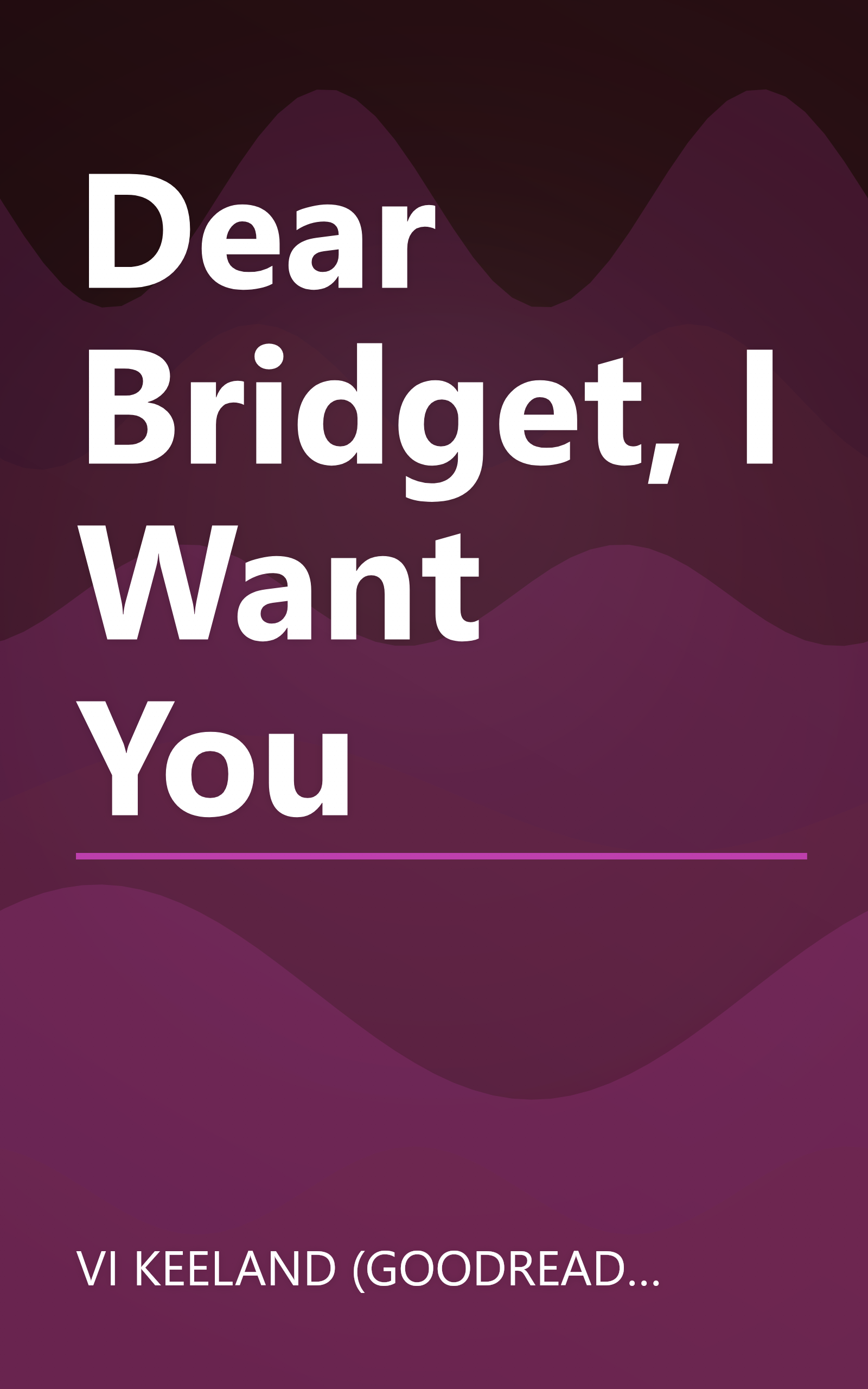Dear Bridget, I Want You book cover