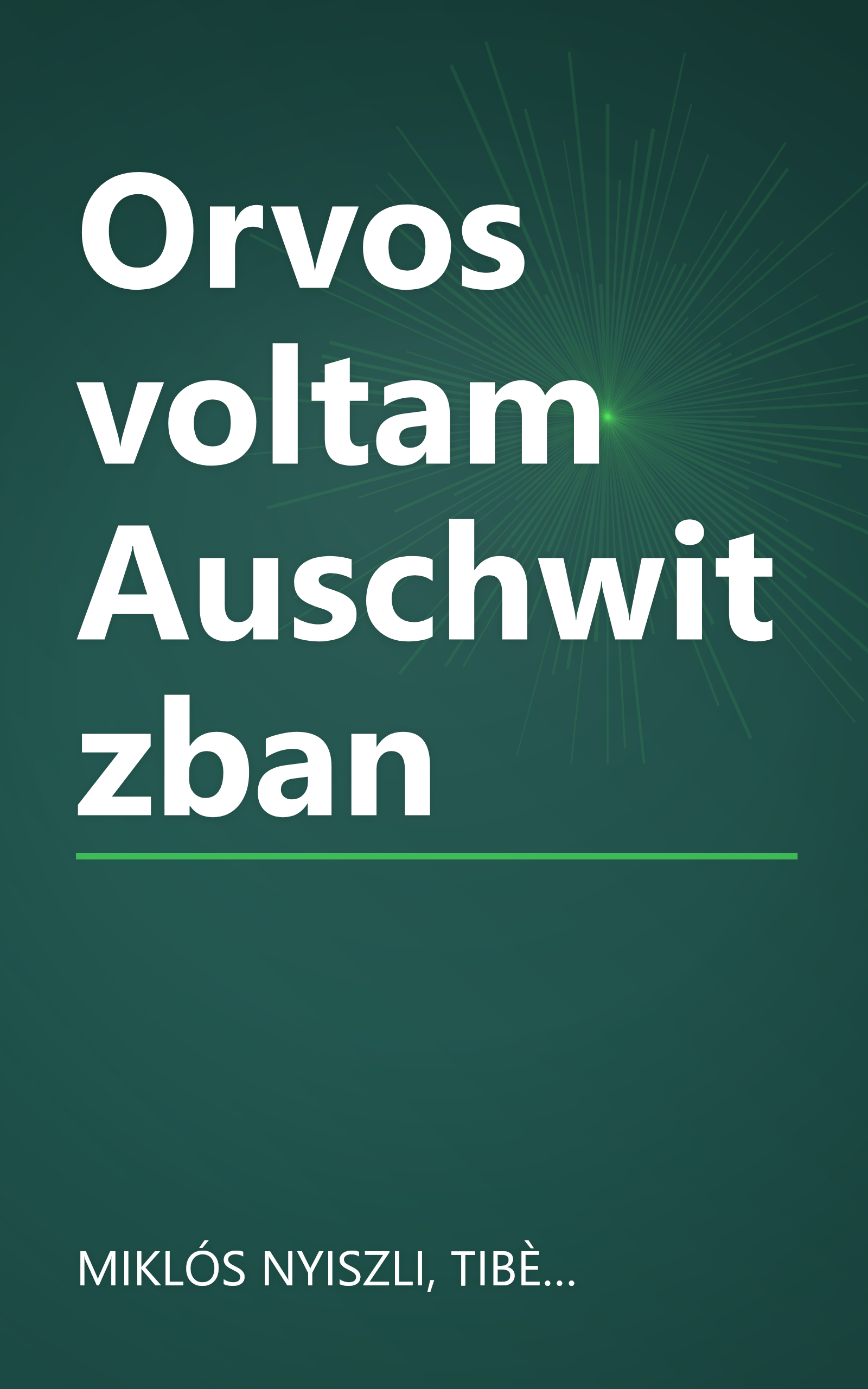 Orvos voltam Auschwitzban book cover