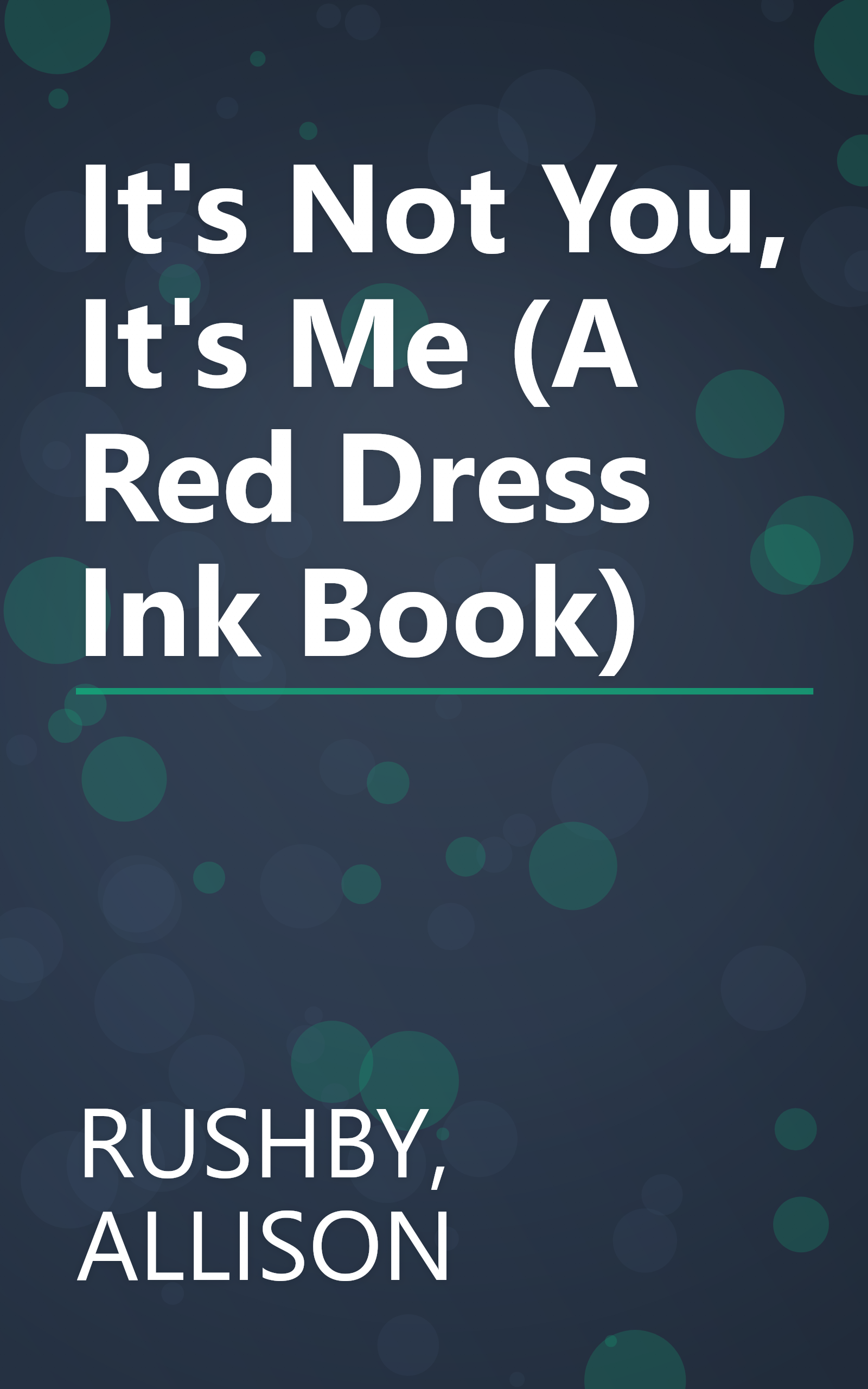 It's Not You, It's Me (A Red Dress Ink Book) book cover
