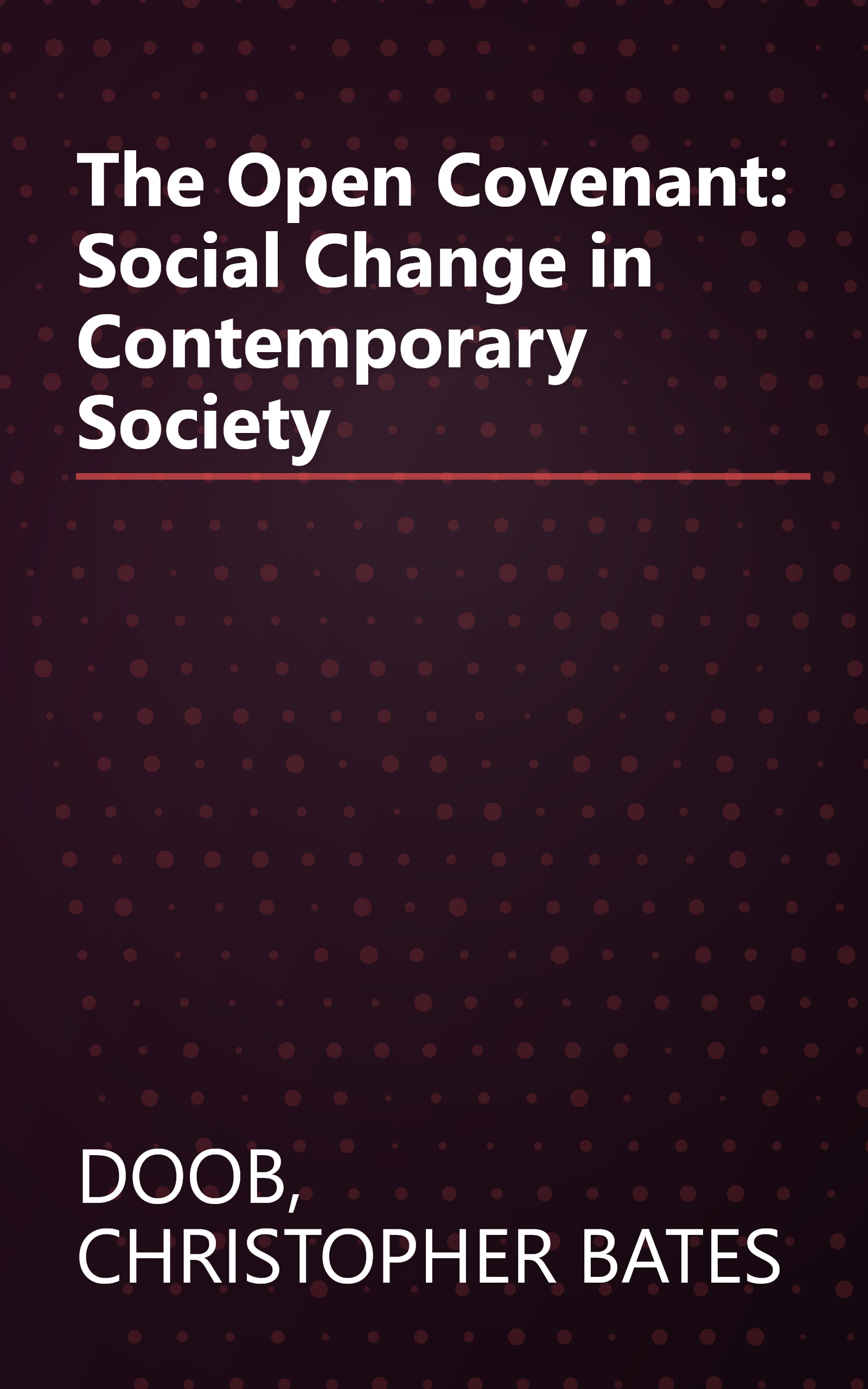 The Open Covenant: Social Change in Contemporary Society book cover
