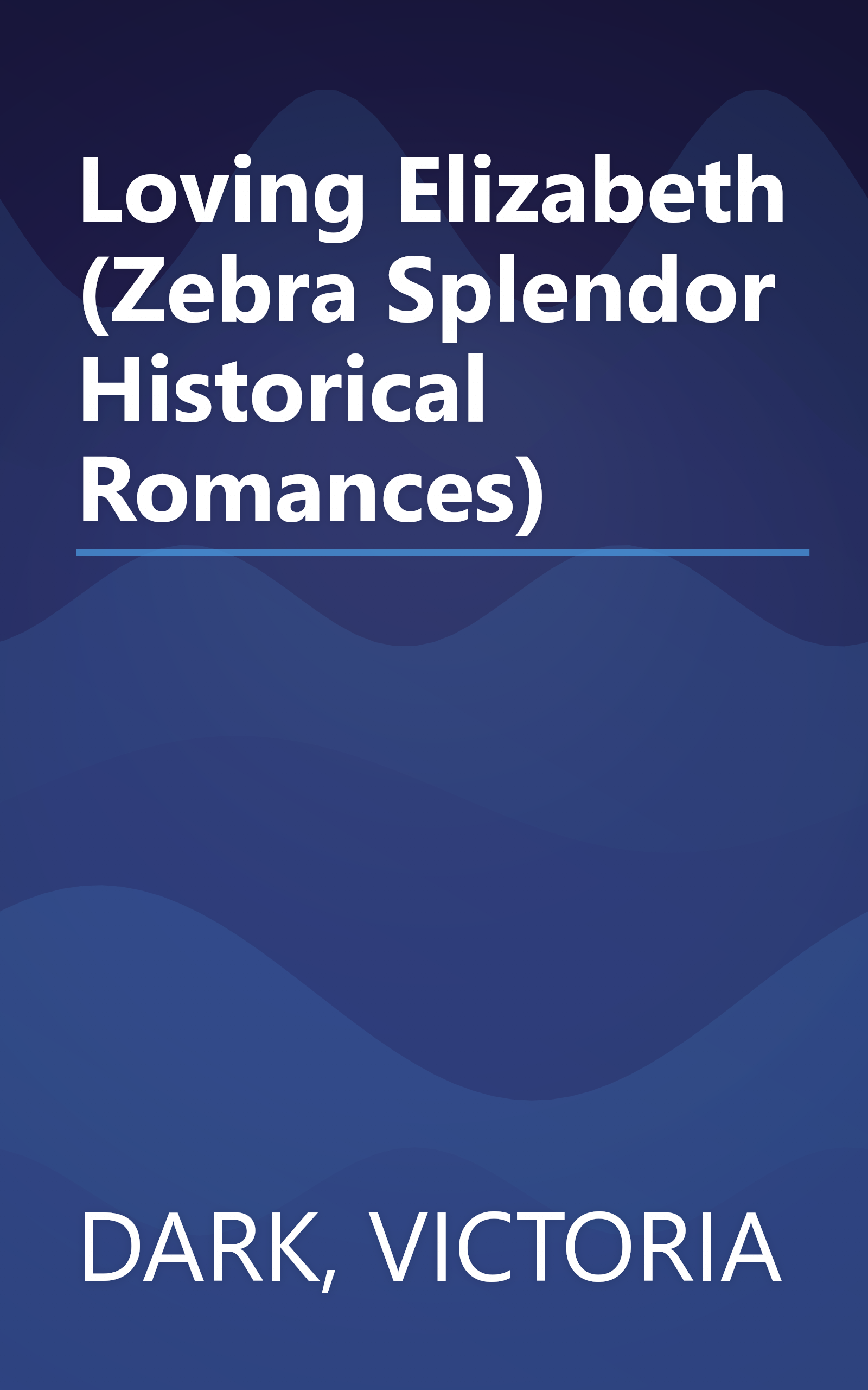 Loving Elizabeth (Zebra Splendor Historical Romances) book cover