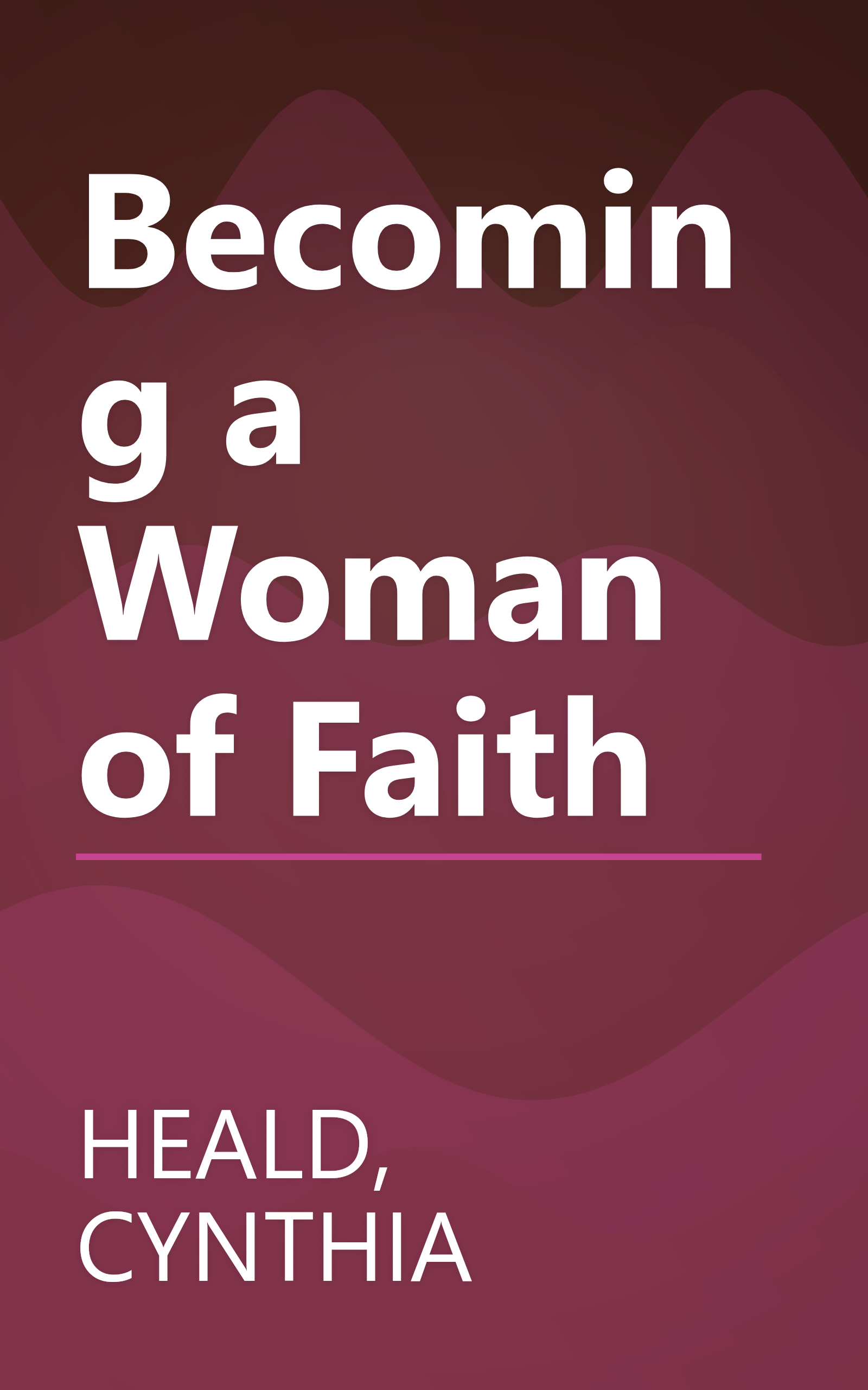Becoming a Woman of Faith book cover