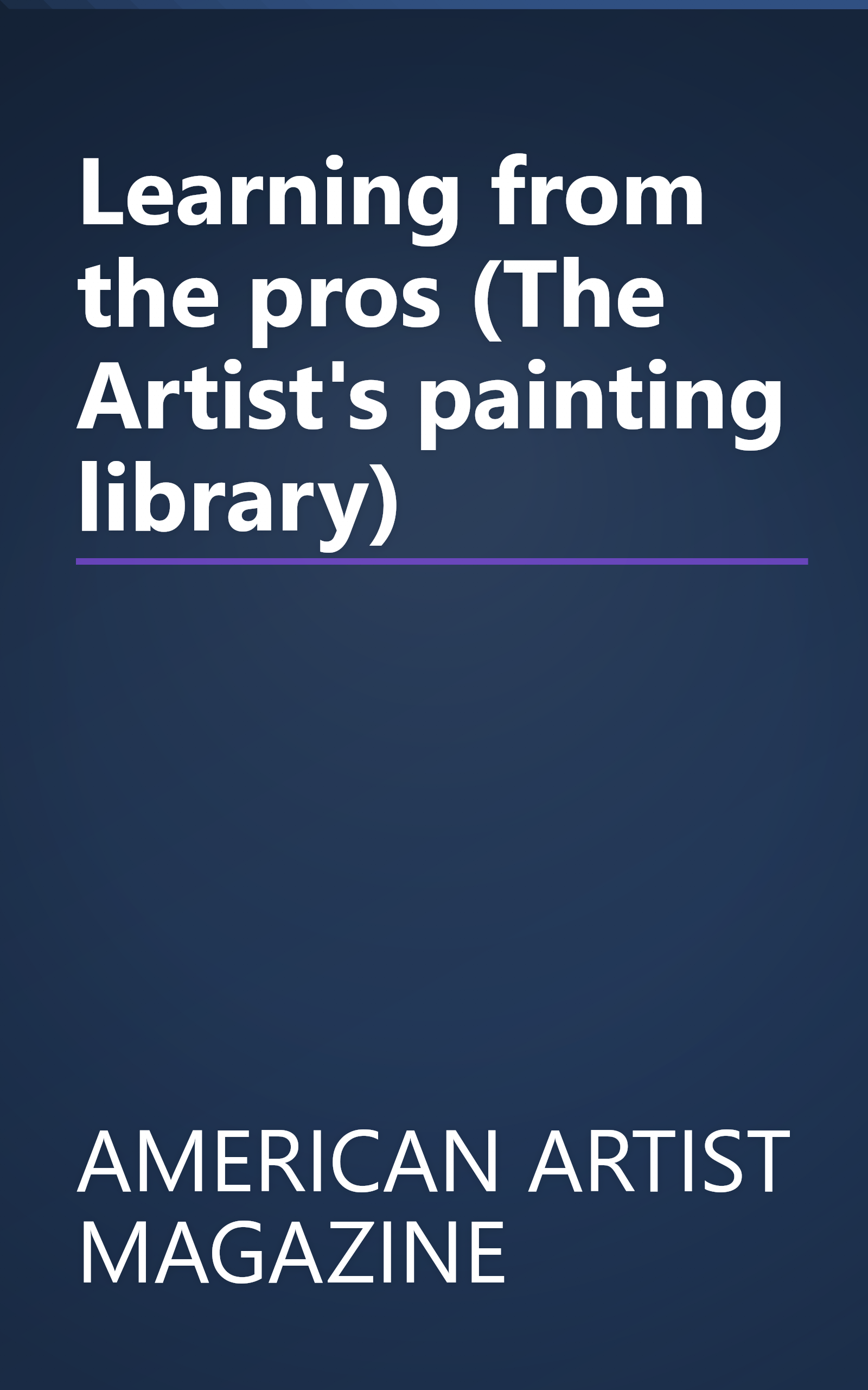 Learning from the pros (The Artist's painting library) book cover