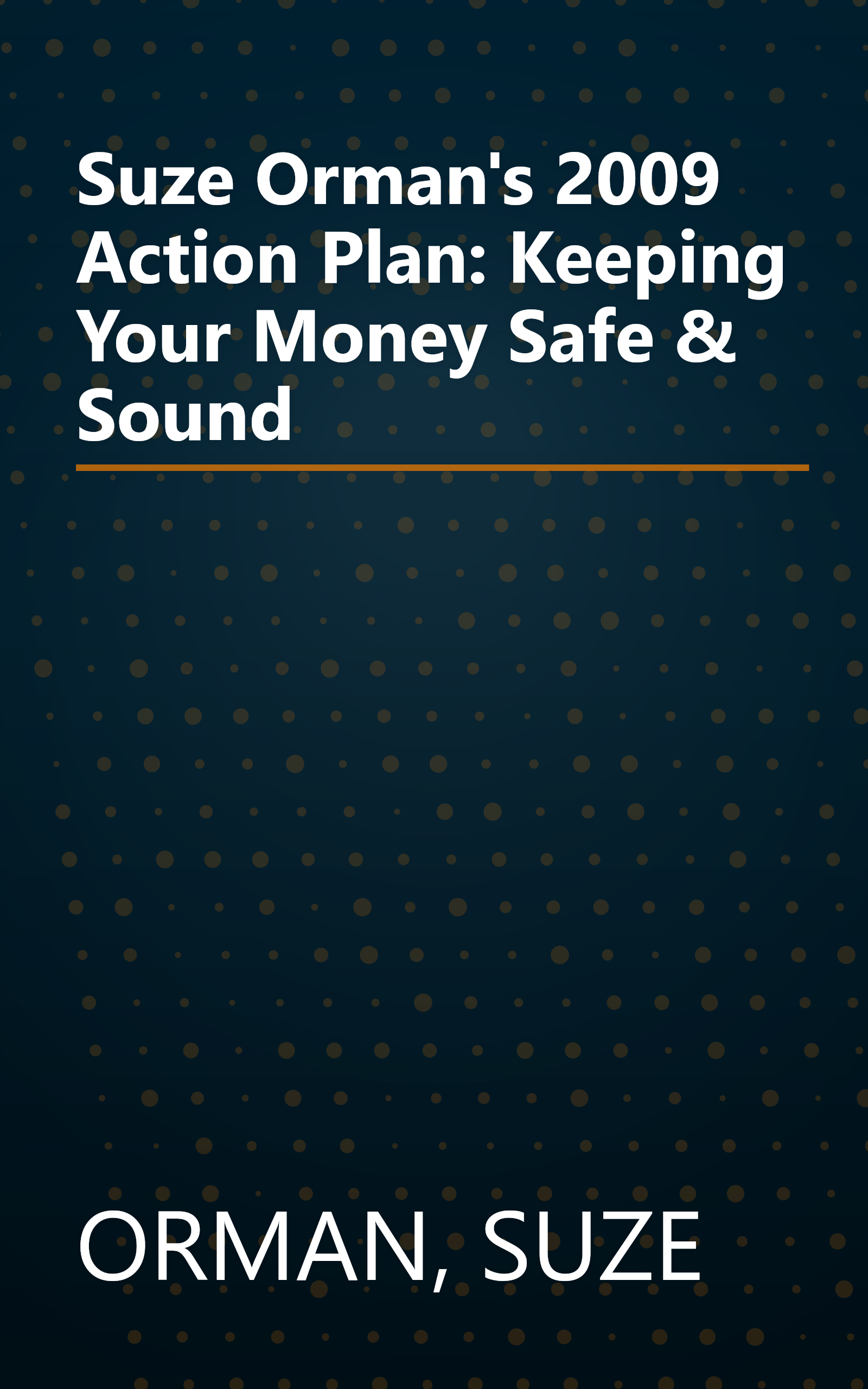 Suze Orman's 2009 Action Plan: Keeping Your Money Safe & Sound book cover