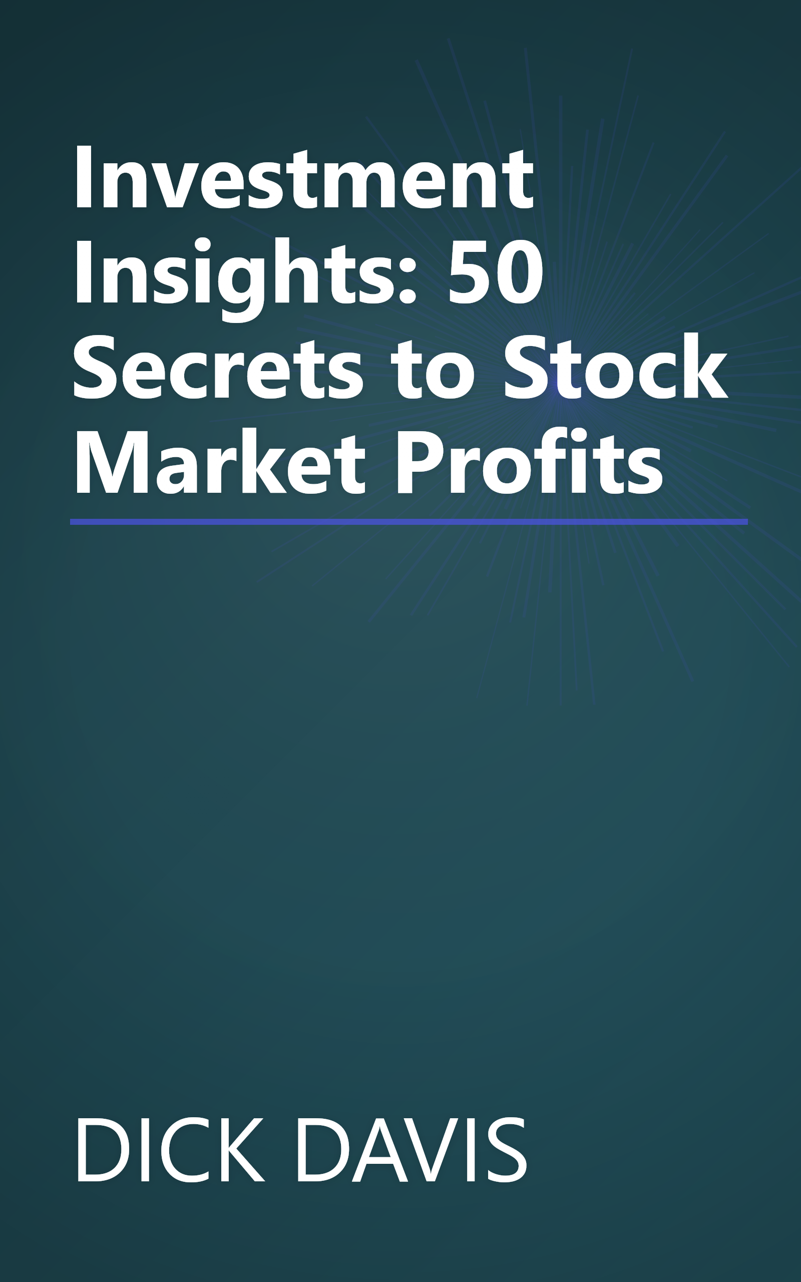 Investment Insights: 50 Secrets to Stock  Market  Profits book cover