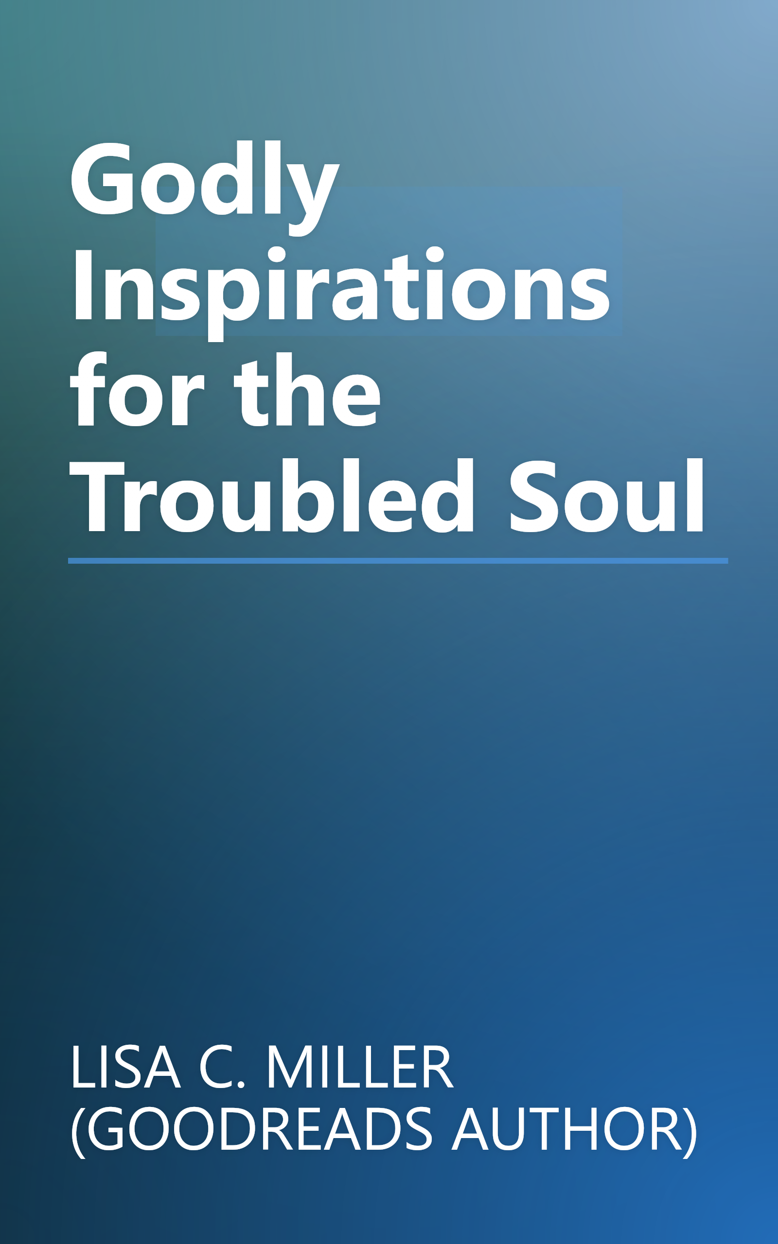 Godly Inspirations for the Troubled Soul book cover