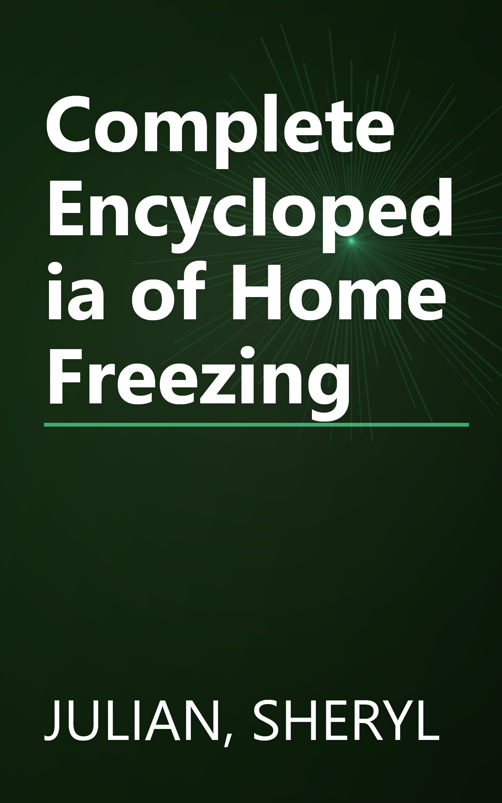 Complete Encyclopedia of Home Freezing book cover