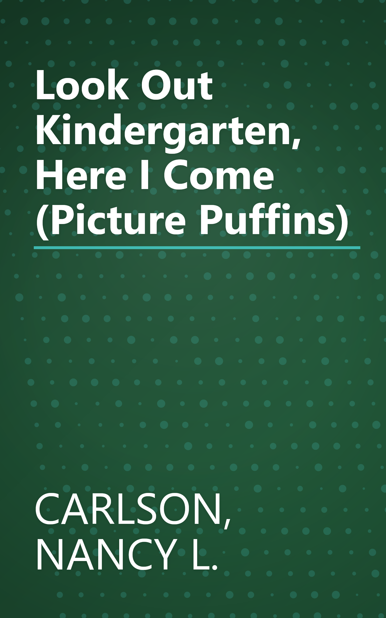 Look Out Kindergarten, Here I Come (Picture Puffins) book cover