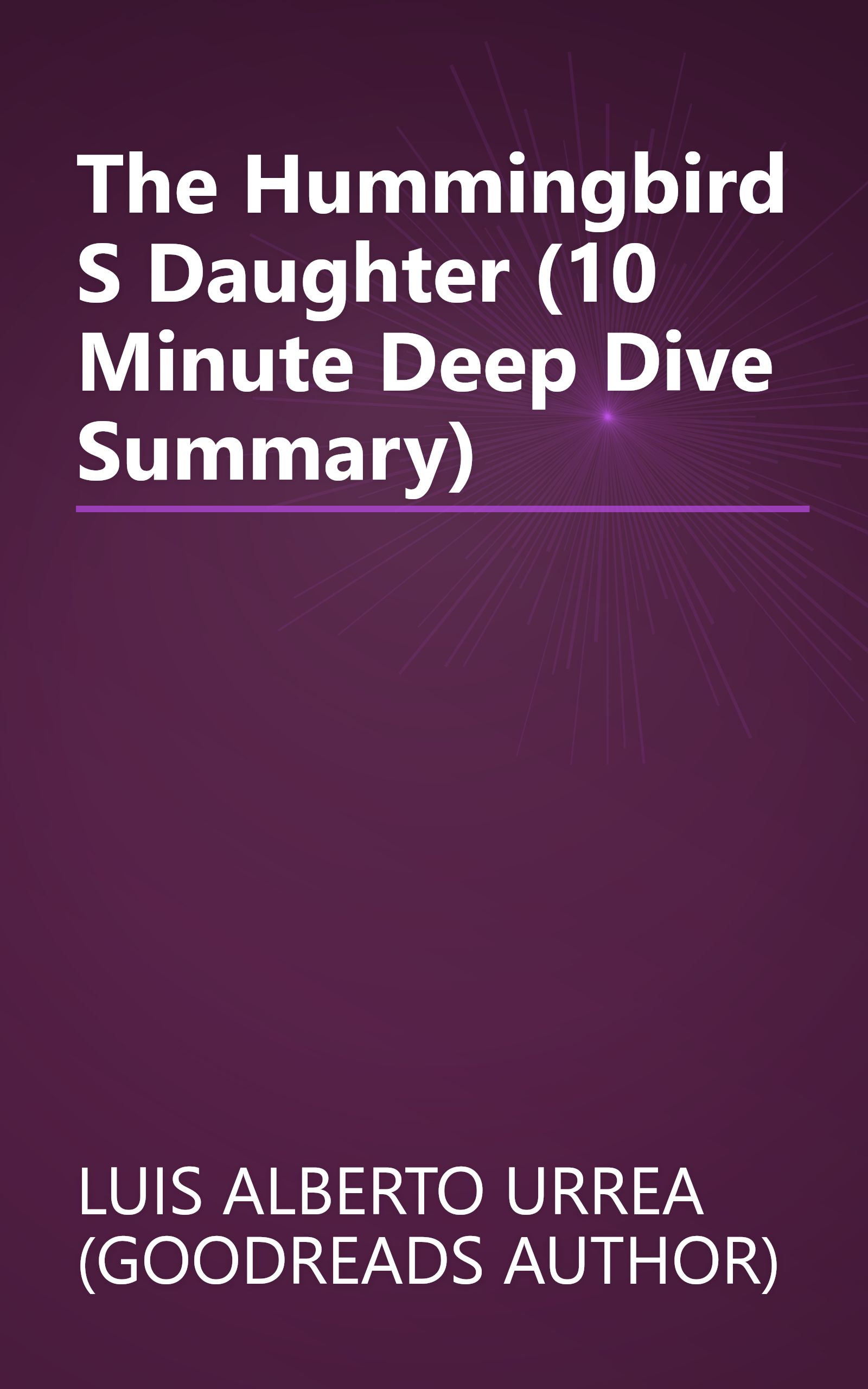The Hummingbird S Daughter (10 Minute   Deep Dive Summary) book cover