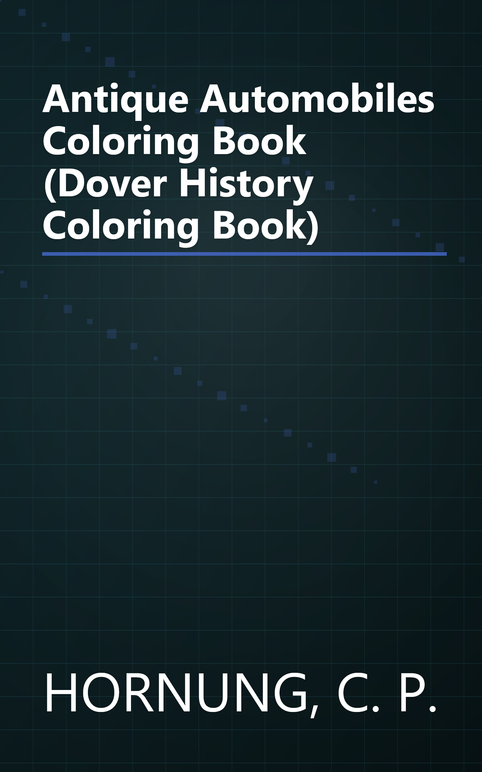 Antique Automobiles Coloring Book (Dover History Coloring Book) book cover