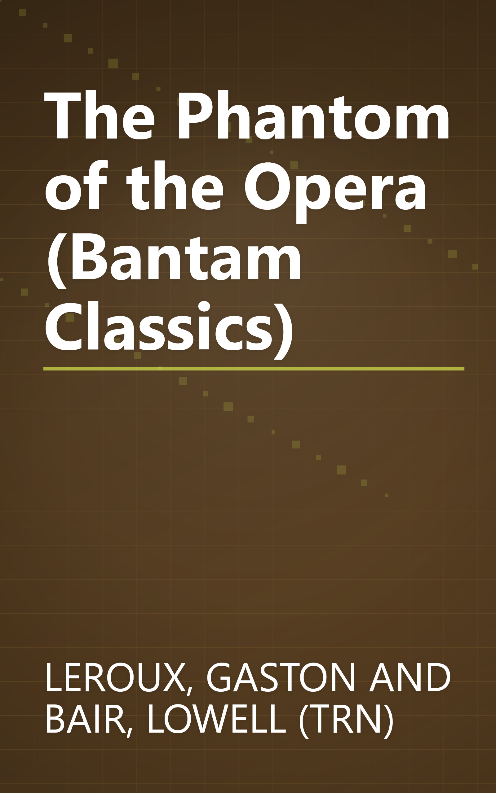 The Phantom of the Opera (Bantam Classics) book cover