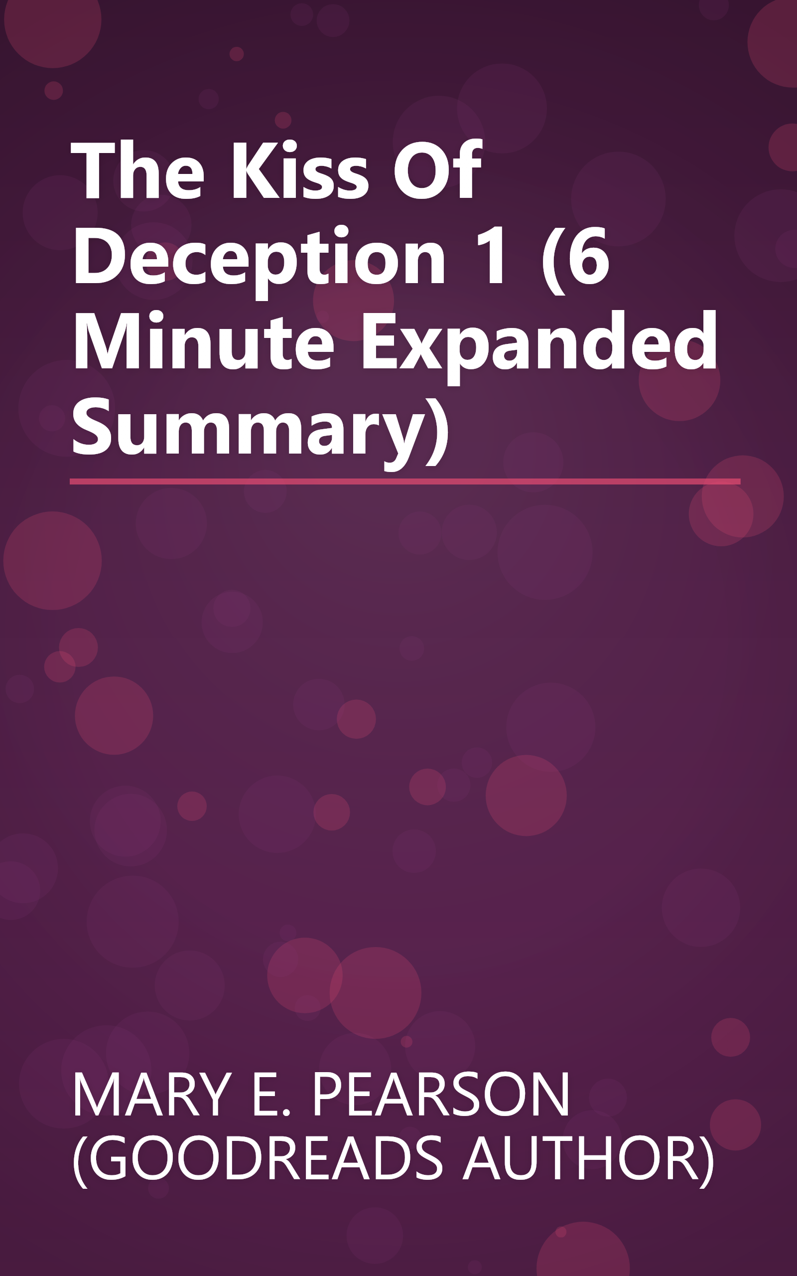 The Kiss Of Deception 1 (6 Minute   Expanded Summary) book cover