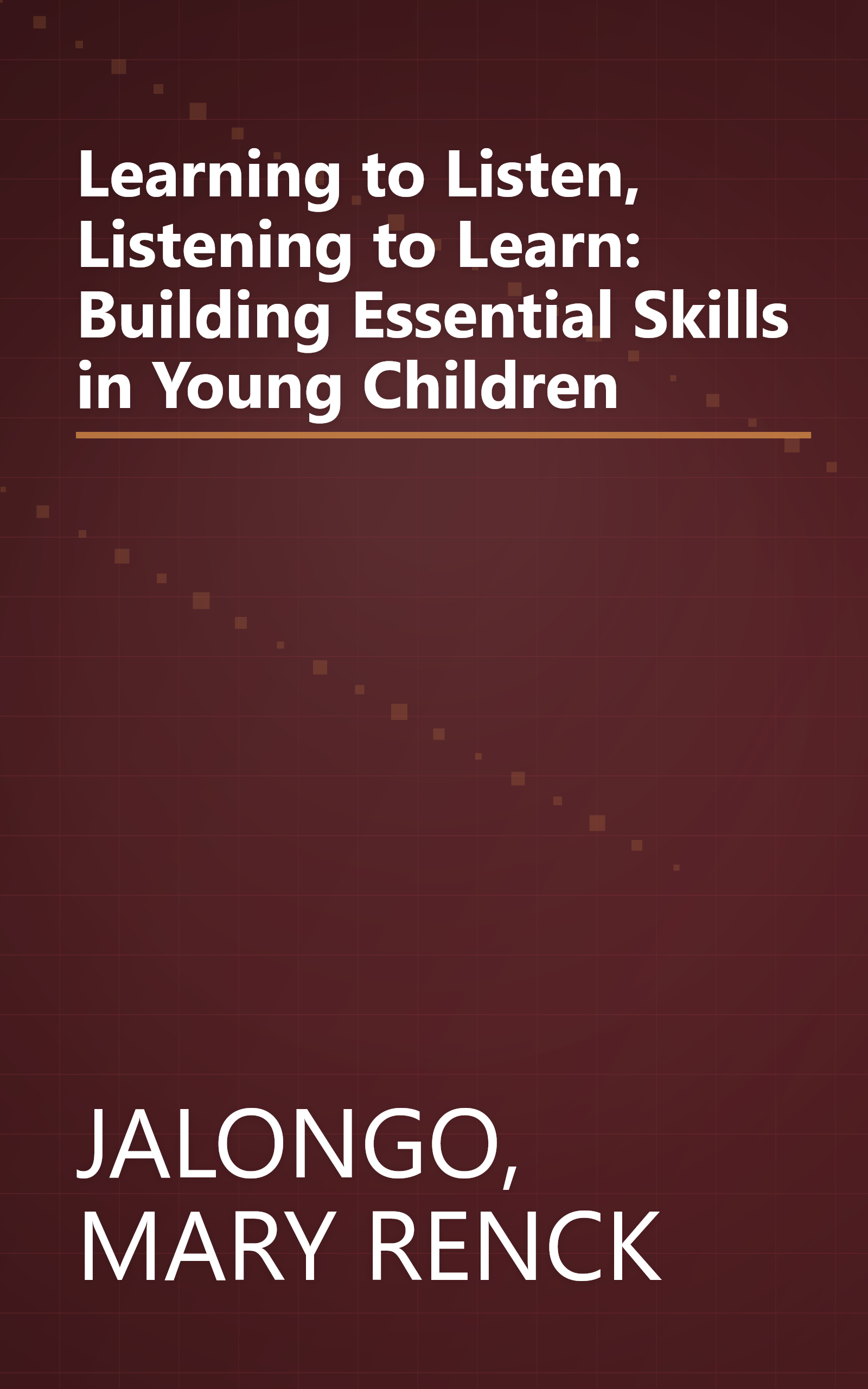 Learning to Listen, Listening to Learn: Building Essential Skills in Young Children book cover
