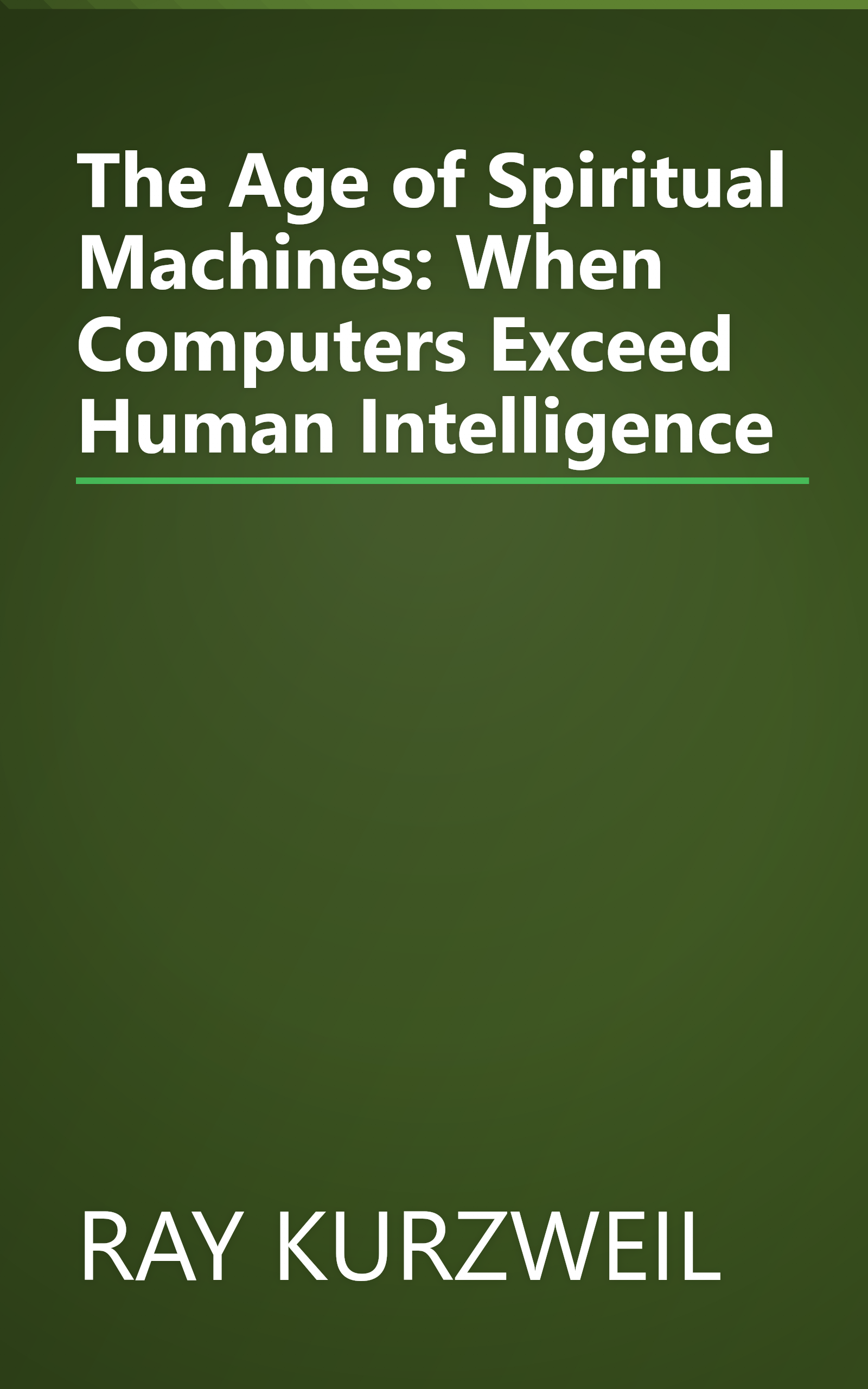 The Age of Spiritual Machines: When Computers Exceed Human Intelligence book cover