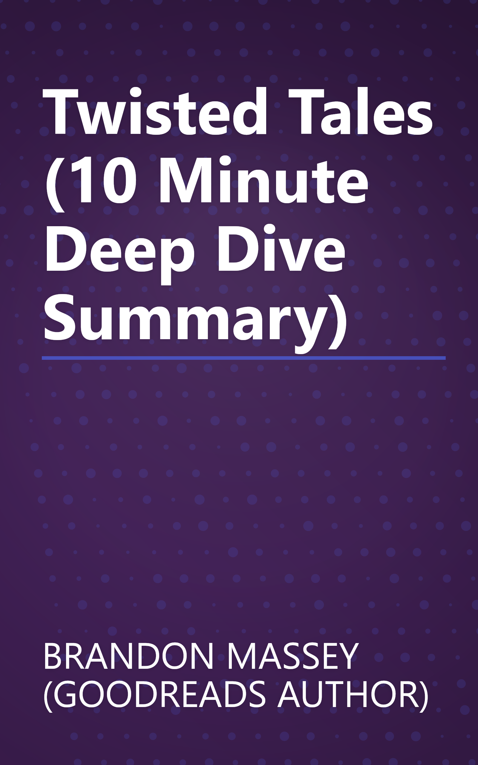 Twisted Tales (10 Minute   Deep Dive Summary) book cover