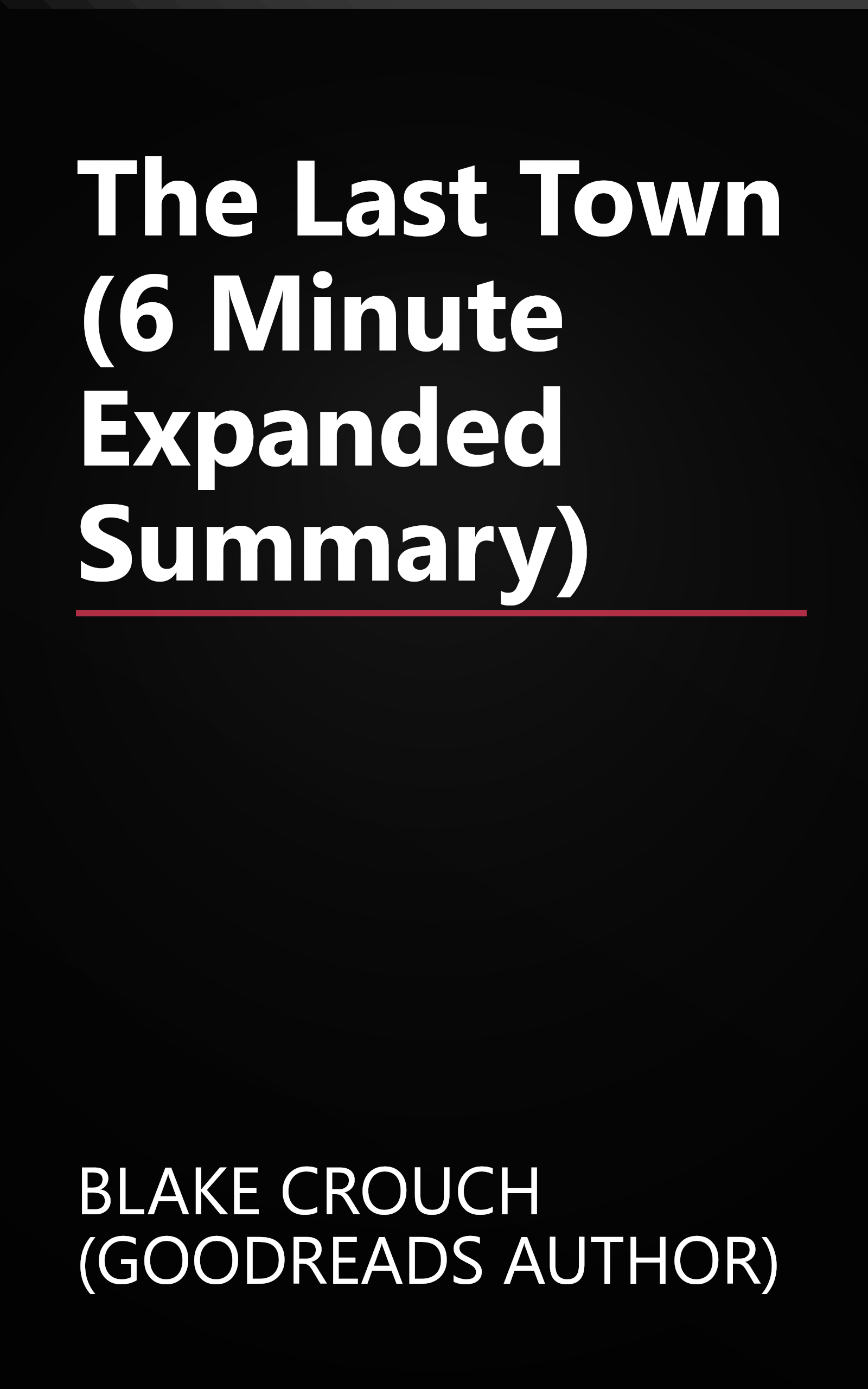 The Last Town (6 Minute   Expanded Summary) book cover