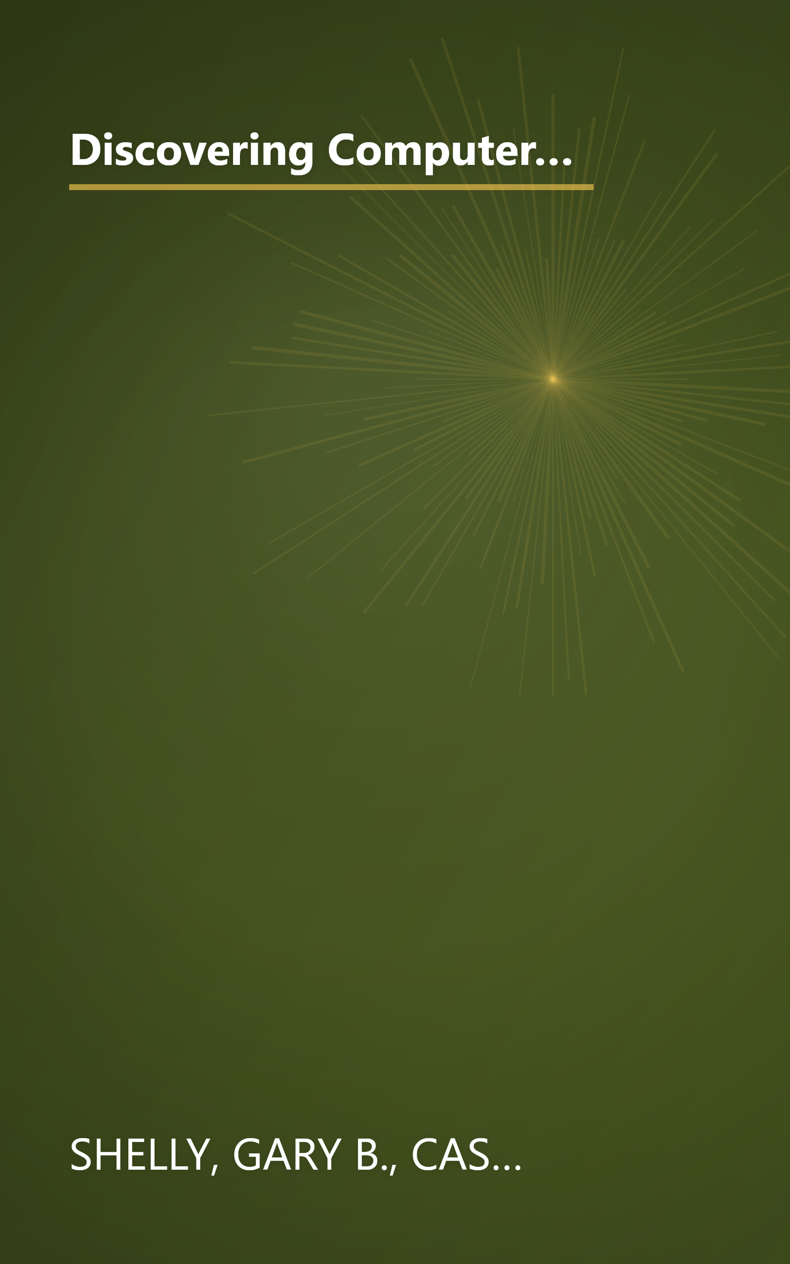 Discovering Computers: Fundamentals, Third Edition (Available Titles Skills Assessment Manager (SAM) - Office 2007) book cover