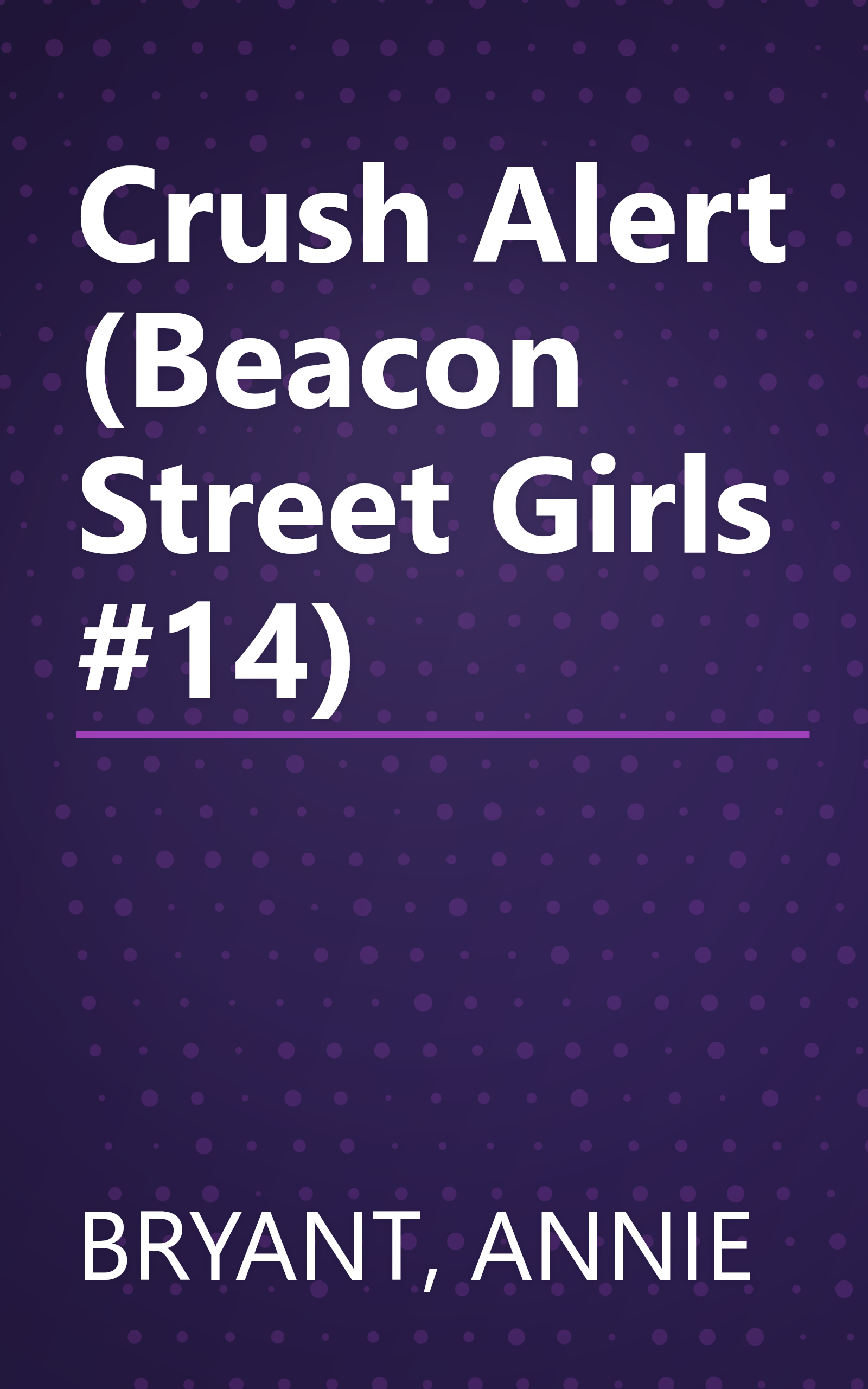 Crush Alert (Beacon Street Girls #14) book cover