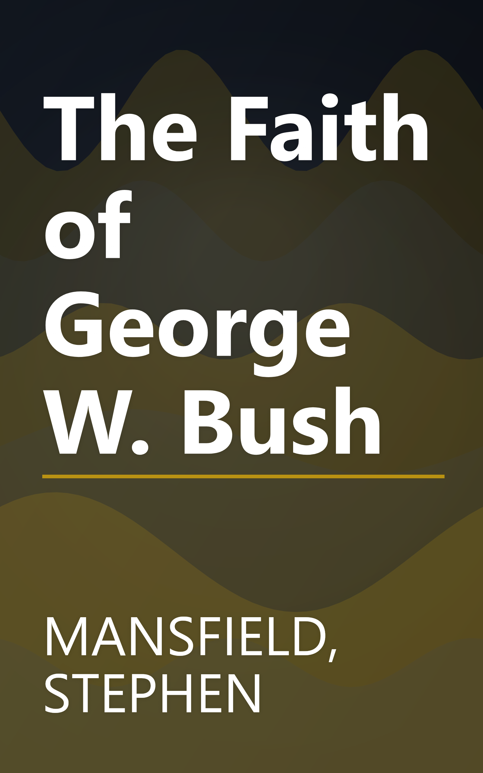The Faith of George W. Bush book cover