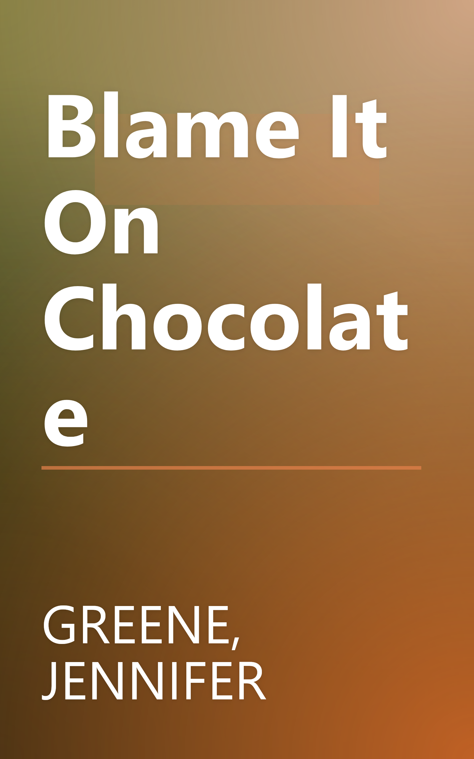 Blame It On Chocolate book cover