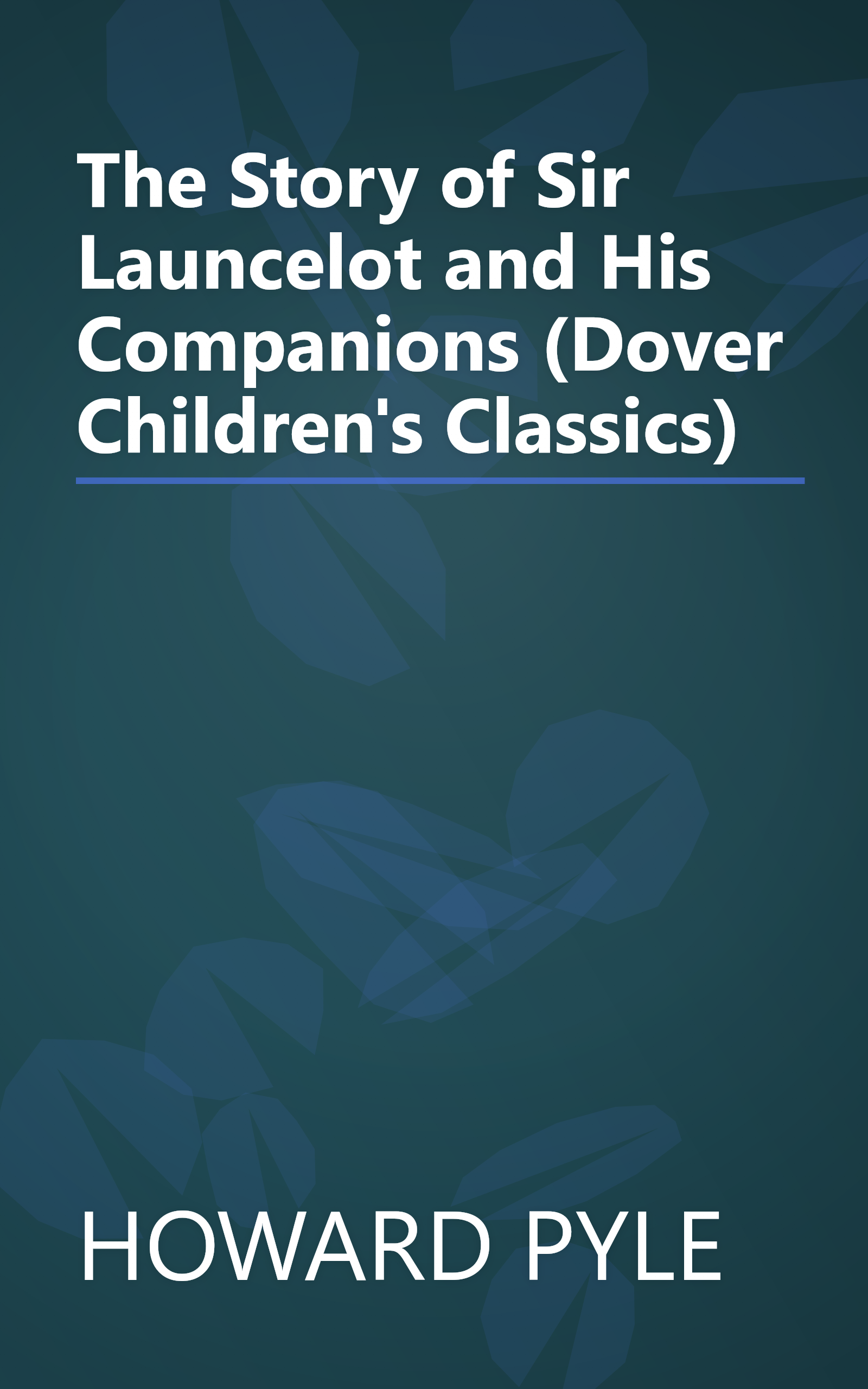 The Story of Sir Launcelot and His Companions (Dover Children's Classics) book cover