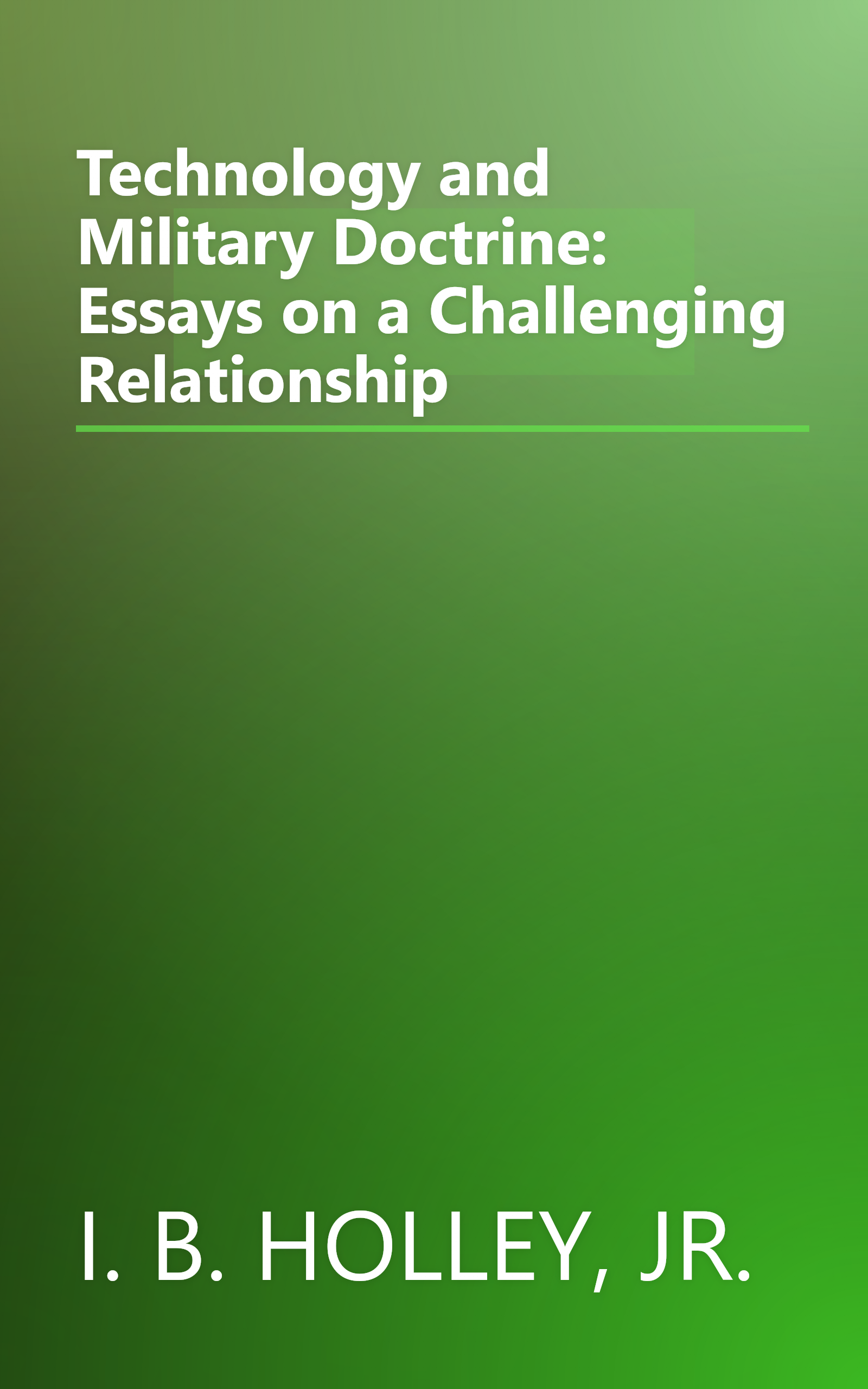 Technology and Military Doctrine: Essays on a Challenging Relationship book cover