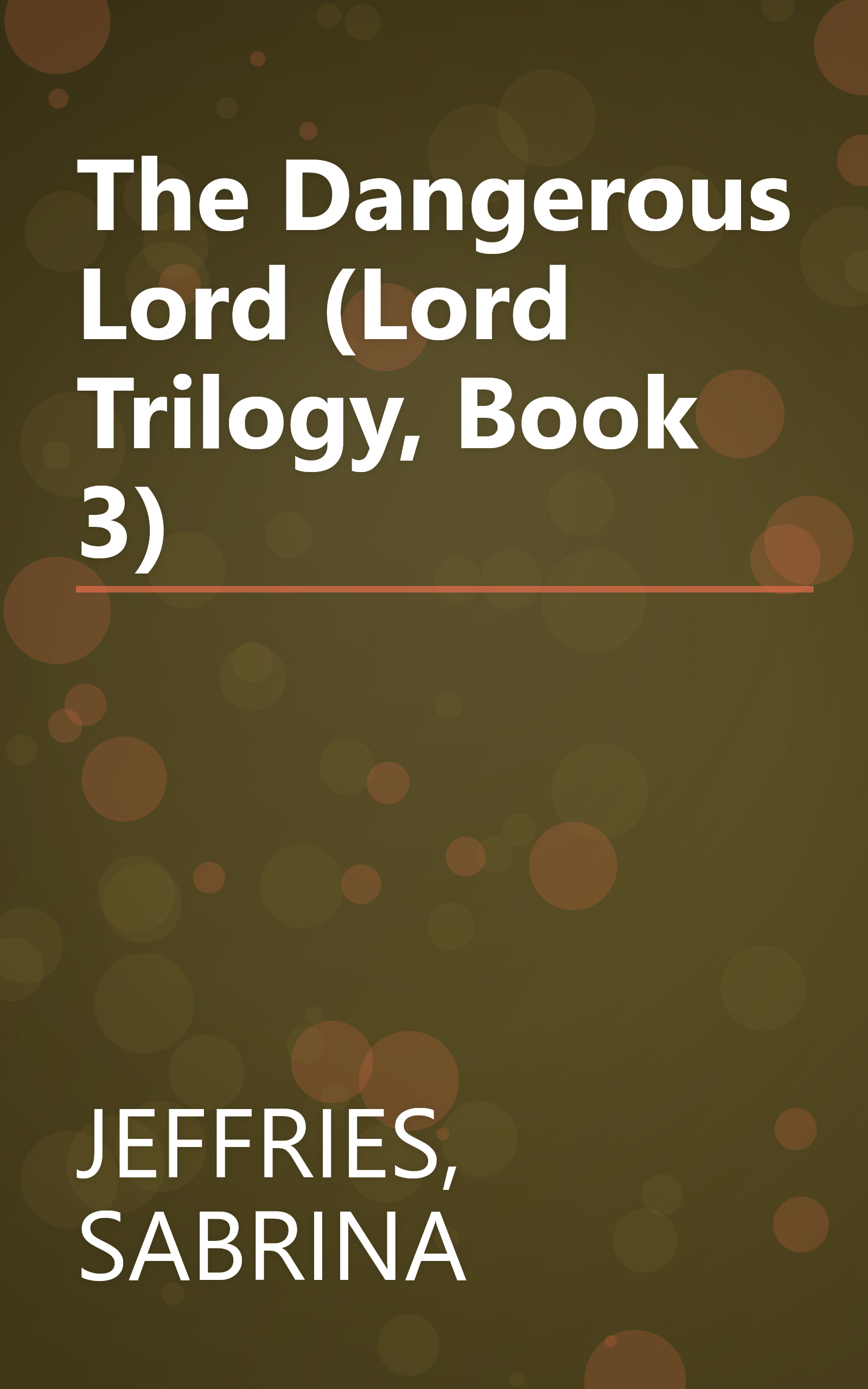 The Dangerous Lord (Lord Trilogy, Book 3) book cover
