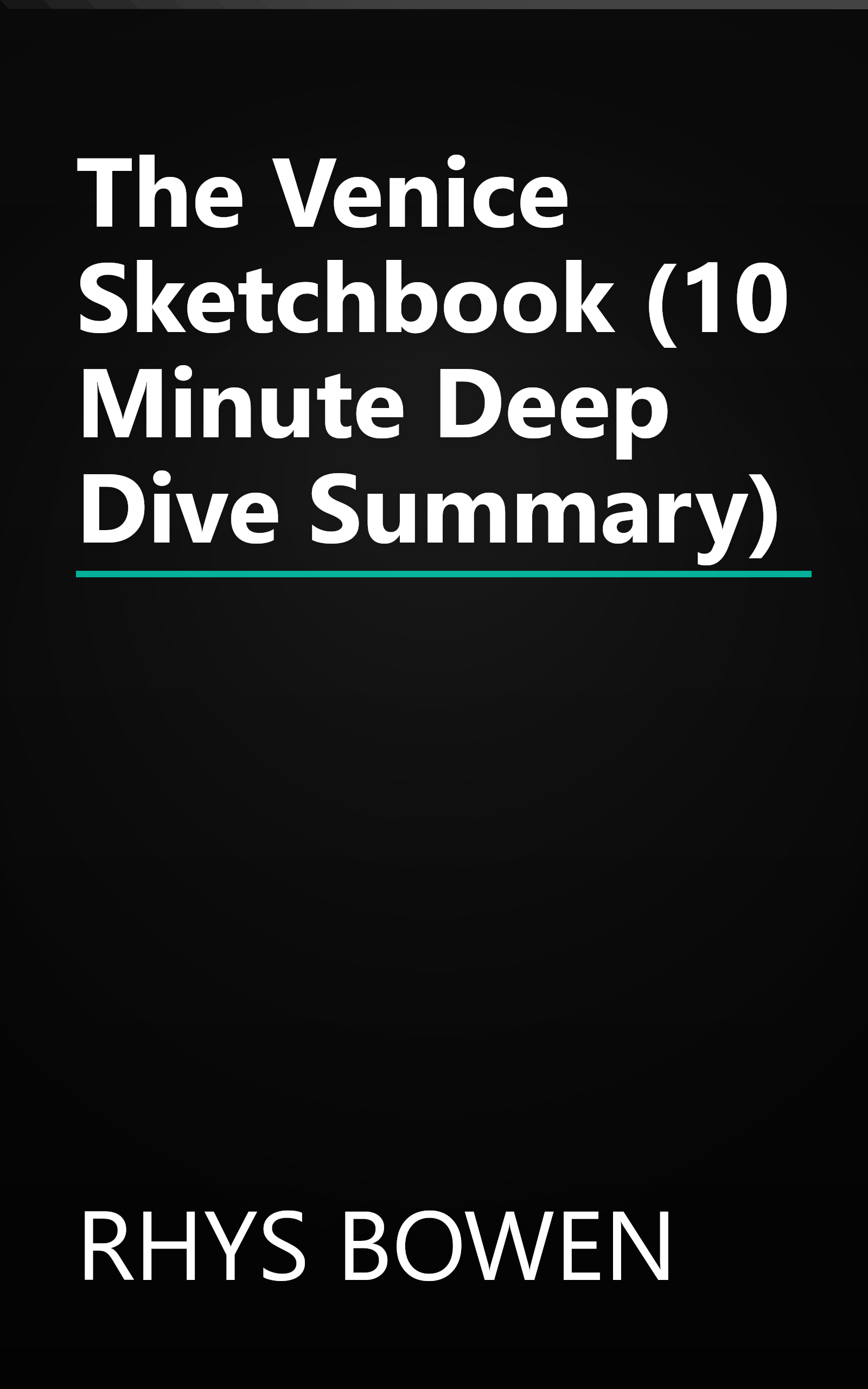 The Venice Sketchbook (10 Minute   Deep Dive Summary) book cover