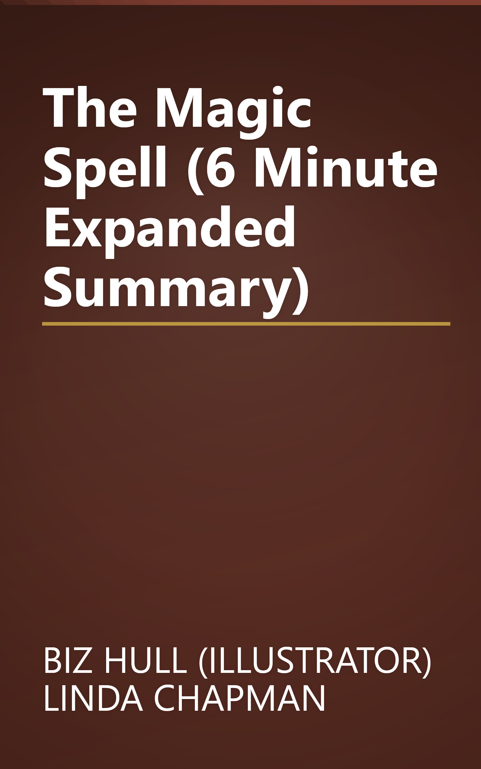 The Magic Spell (6 Minute   Expanded Summary) book cover