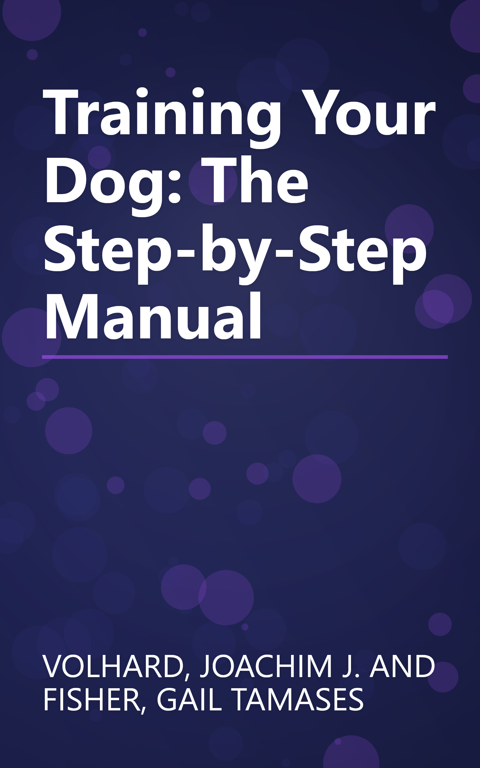 Training Your Dog: The Step-by-Step Manual book cover