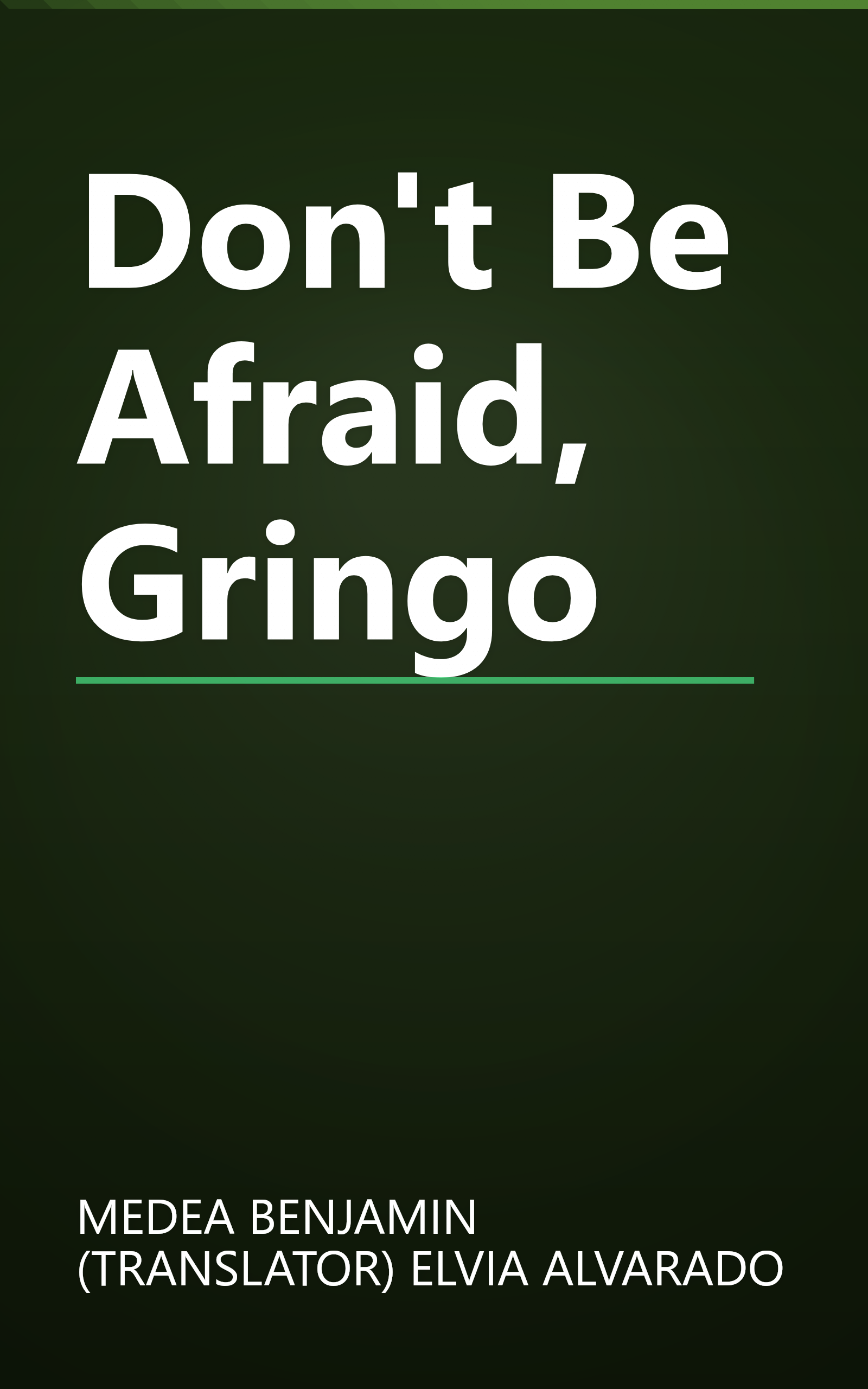 Don't Be Afraid, Gringo book cover