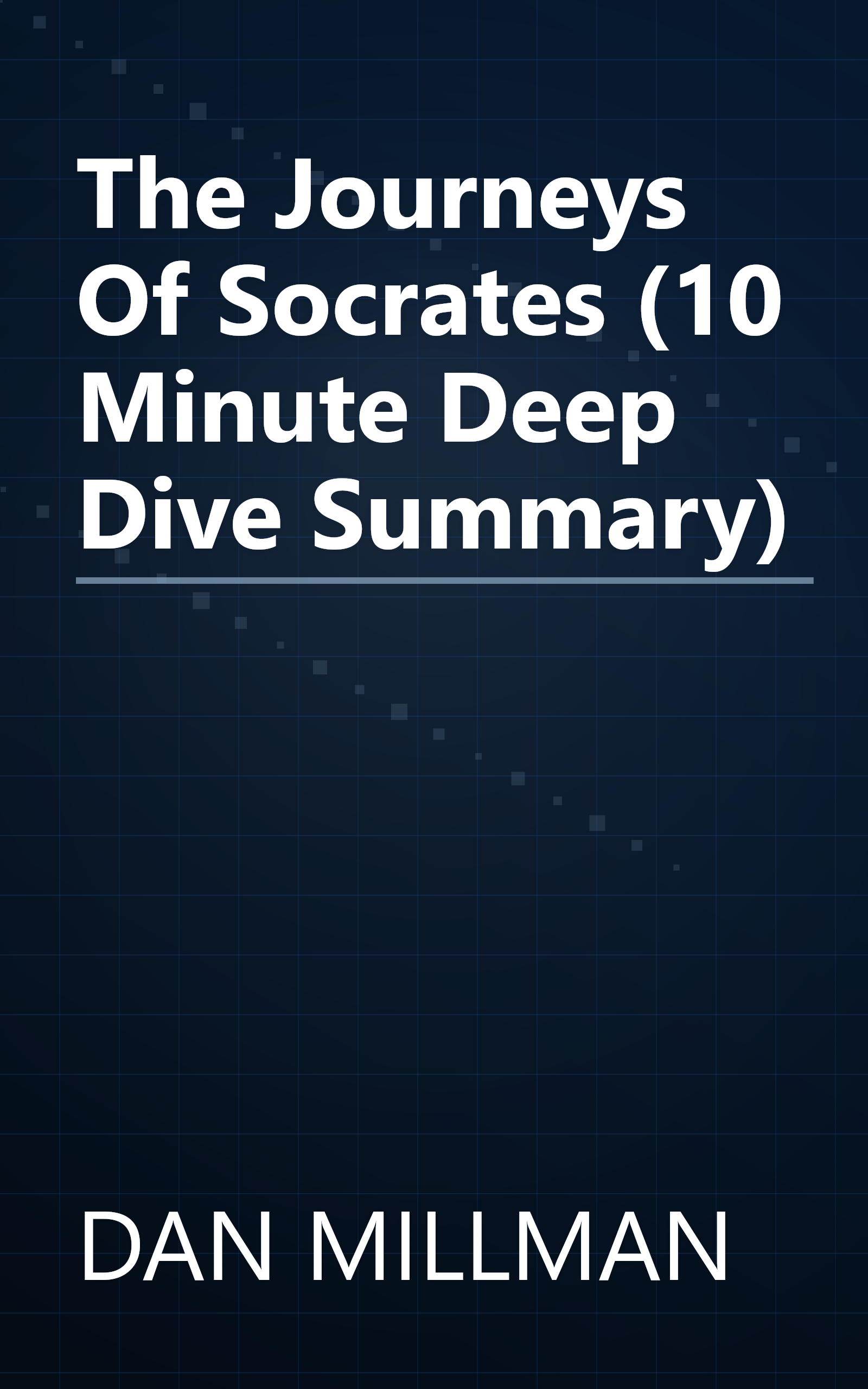 The Journeys Of Socrates (10 Minute   Deep Dive Summary) book cover
