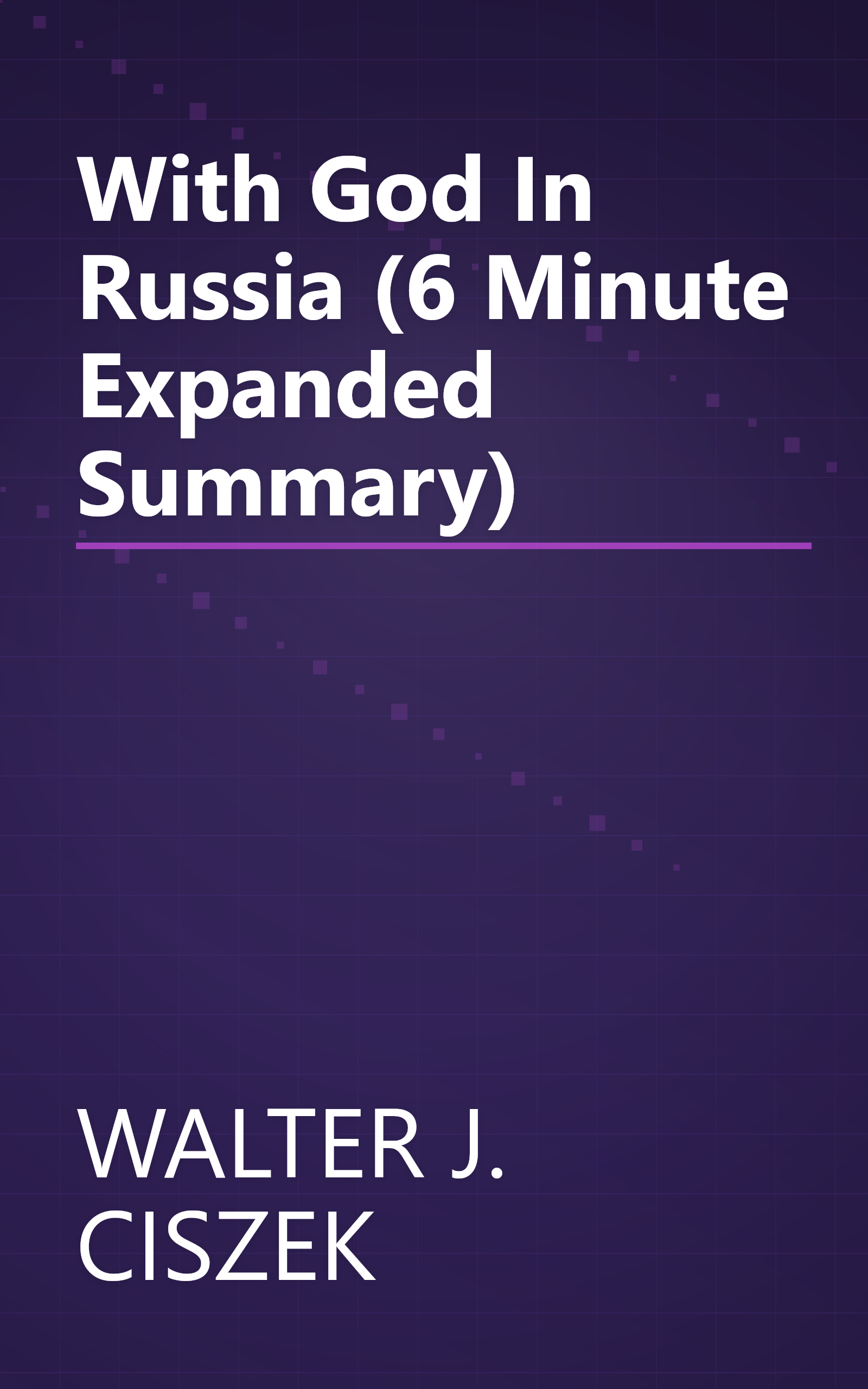 With God In Russia (6 Minute   Expanded Summary) book cover