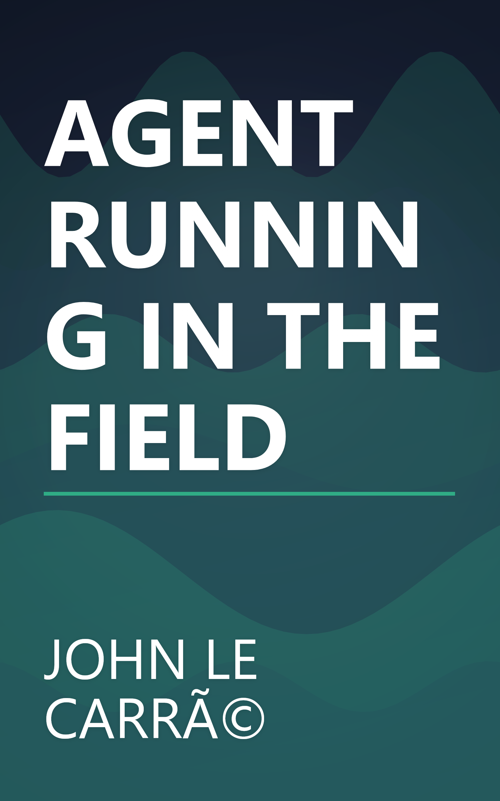 AGENT RUNNING IN THE FIELD book cover