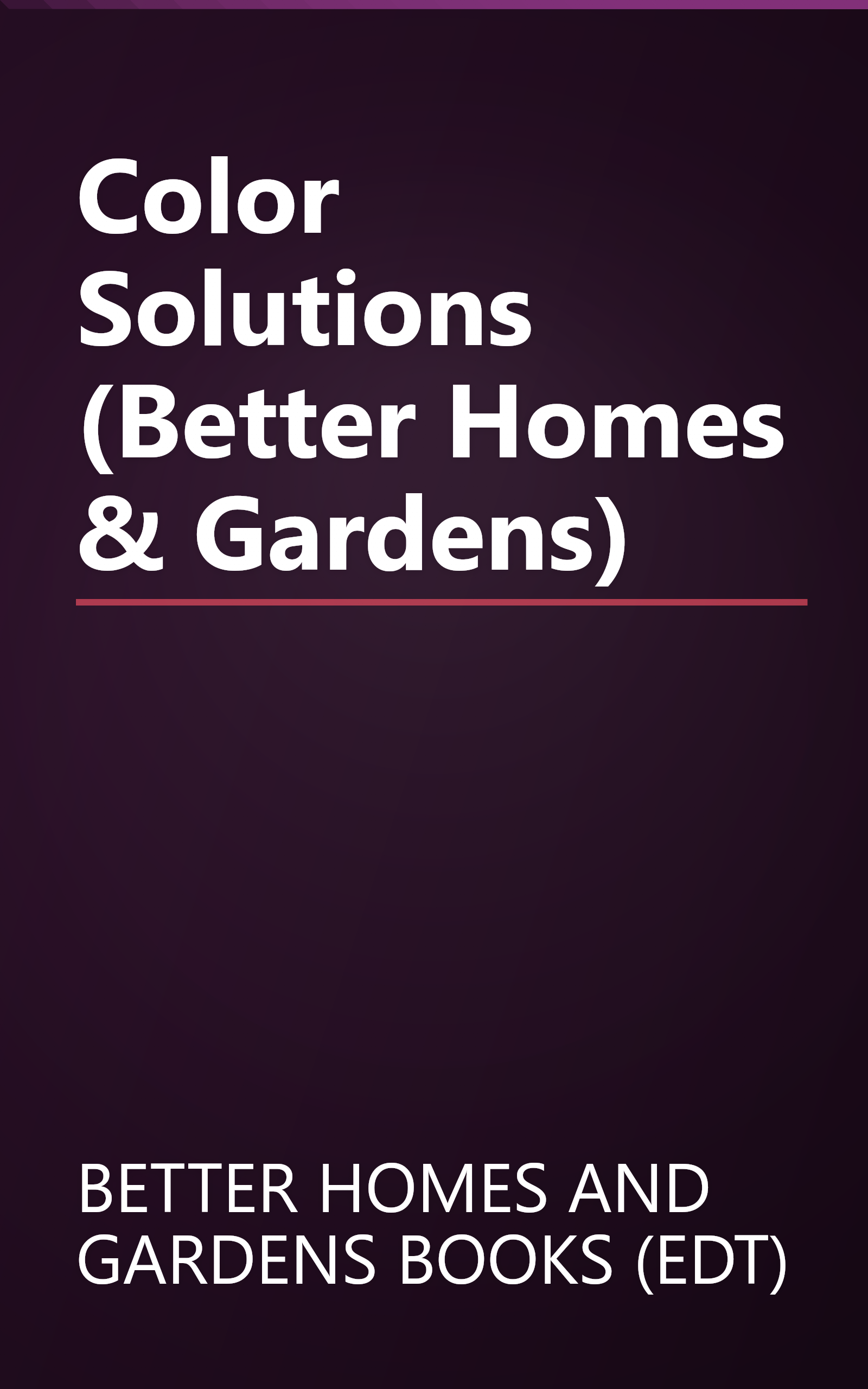 Color Solutions (Better Homes & Gardens) book cover