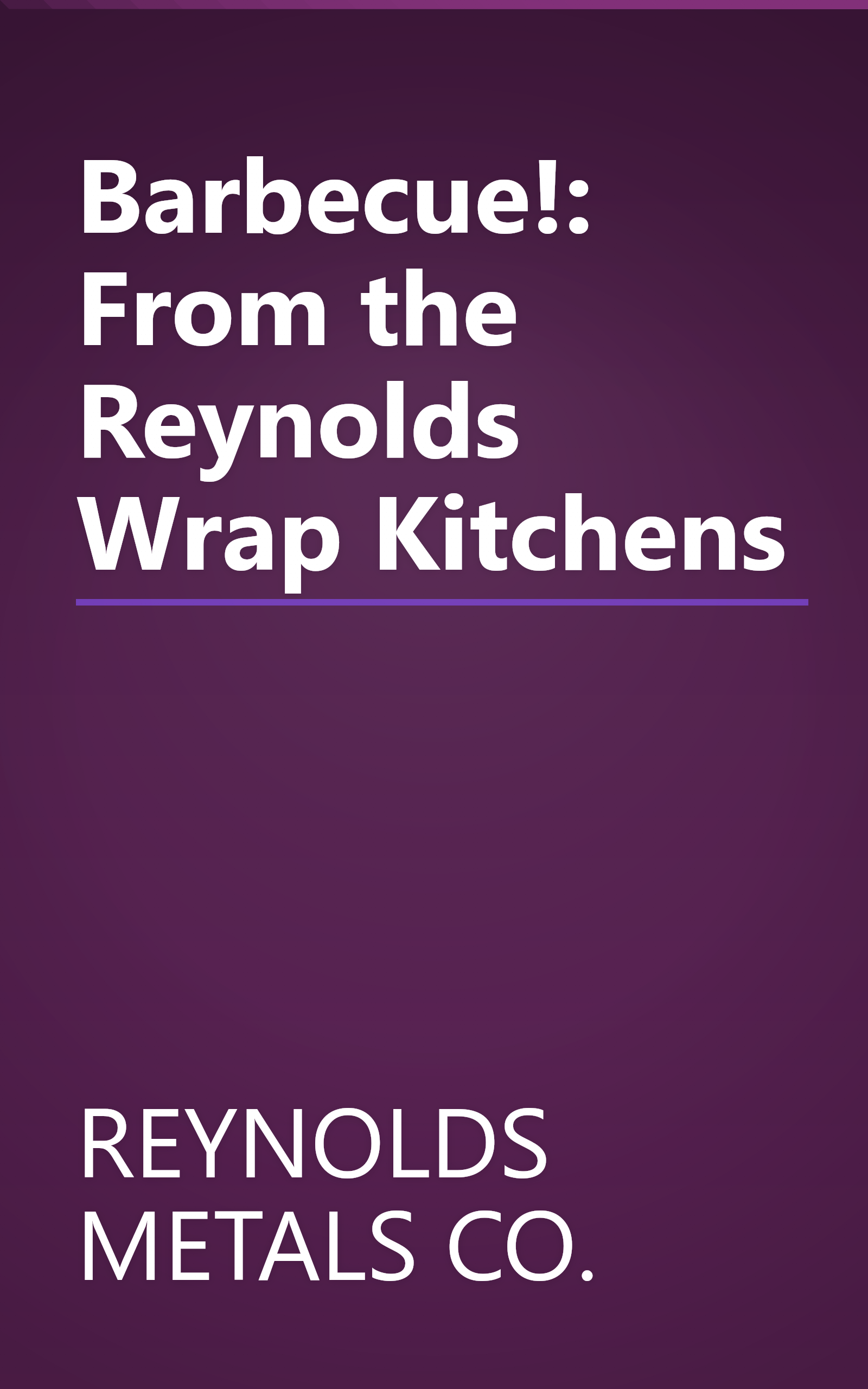 Barbecue!: From the Reynolds Wrap Kitchens book cover